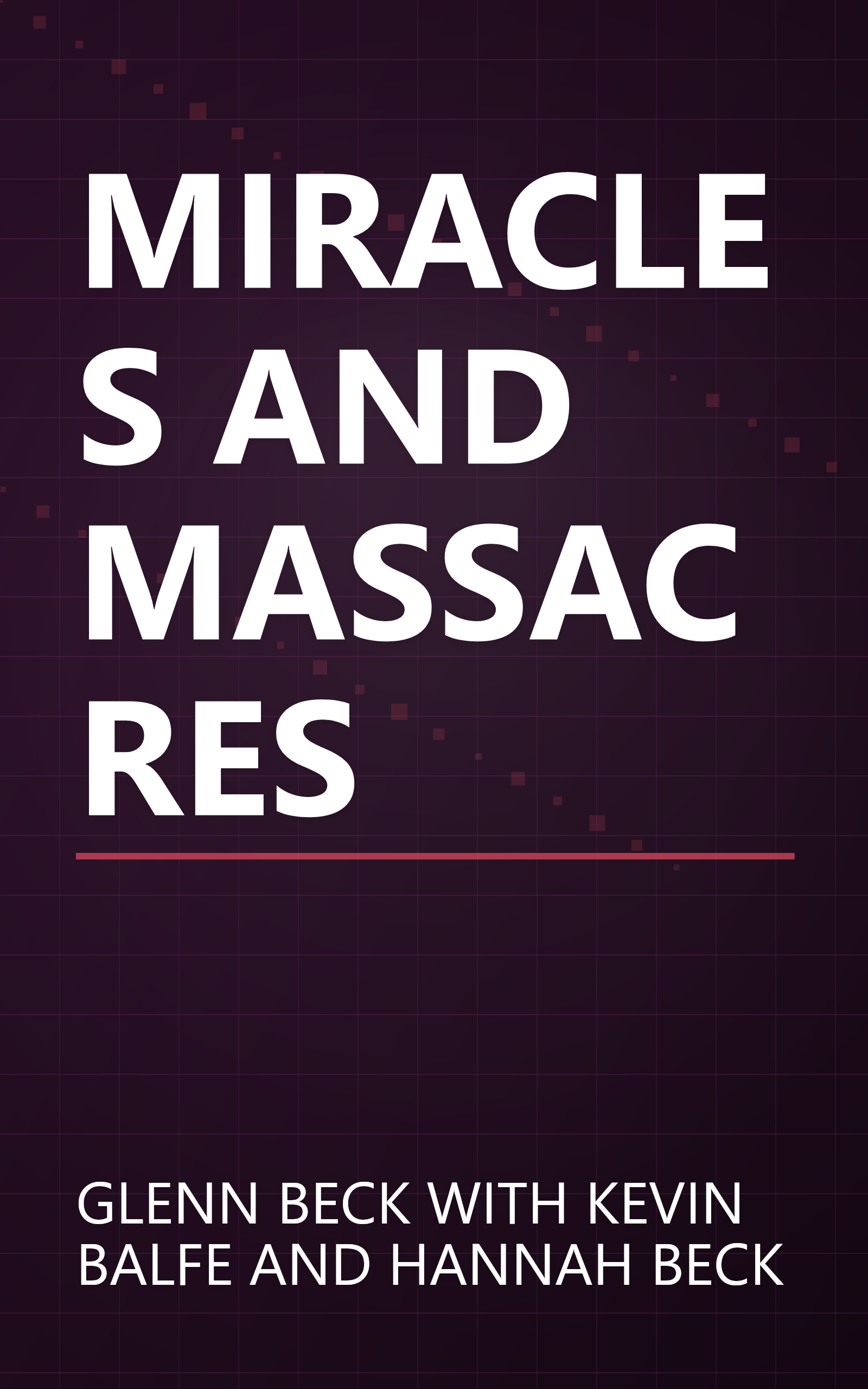 MIRACLES AND MASSACRES book cover