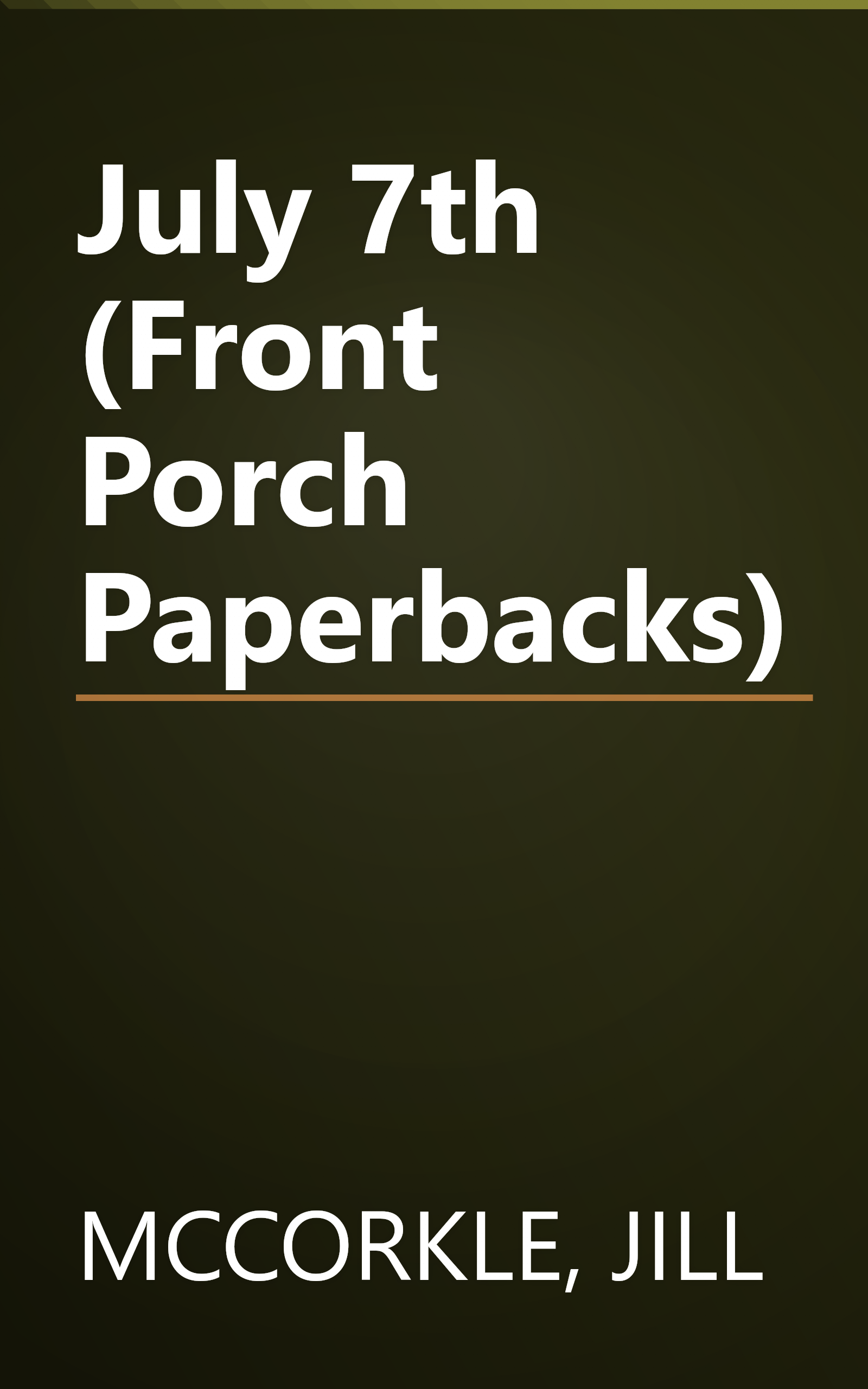 July 7th (Front Porch Paperbacks) book cover