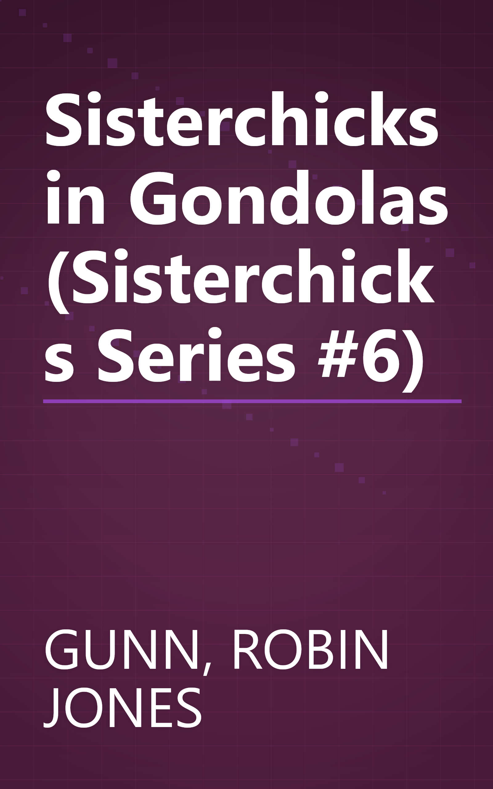 Sisterchicks in Gondolas (Sisterchicks Series #6) book cover
