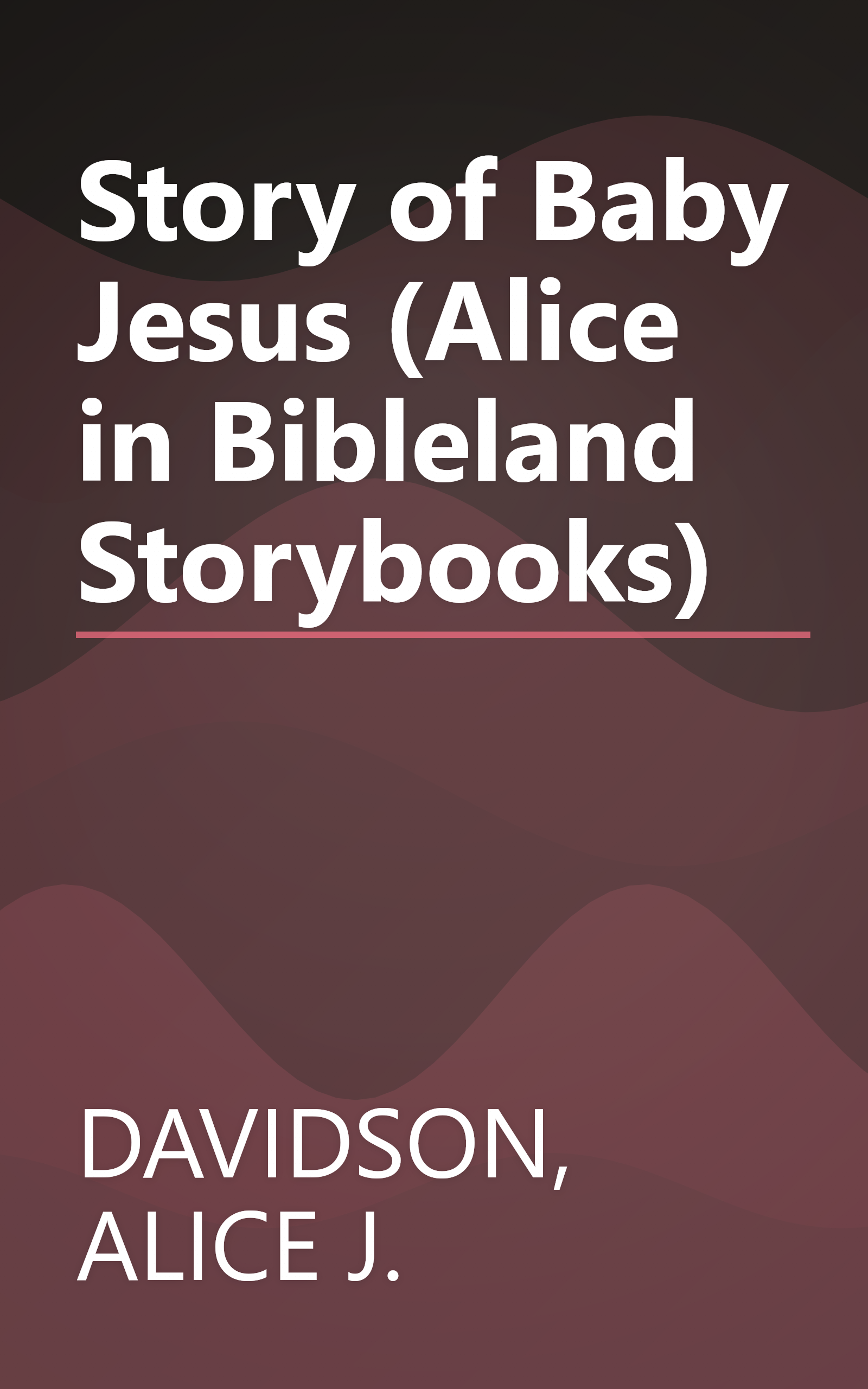 Story of Baby Jesus (Alice in Bibleland Storybooks) book cover
