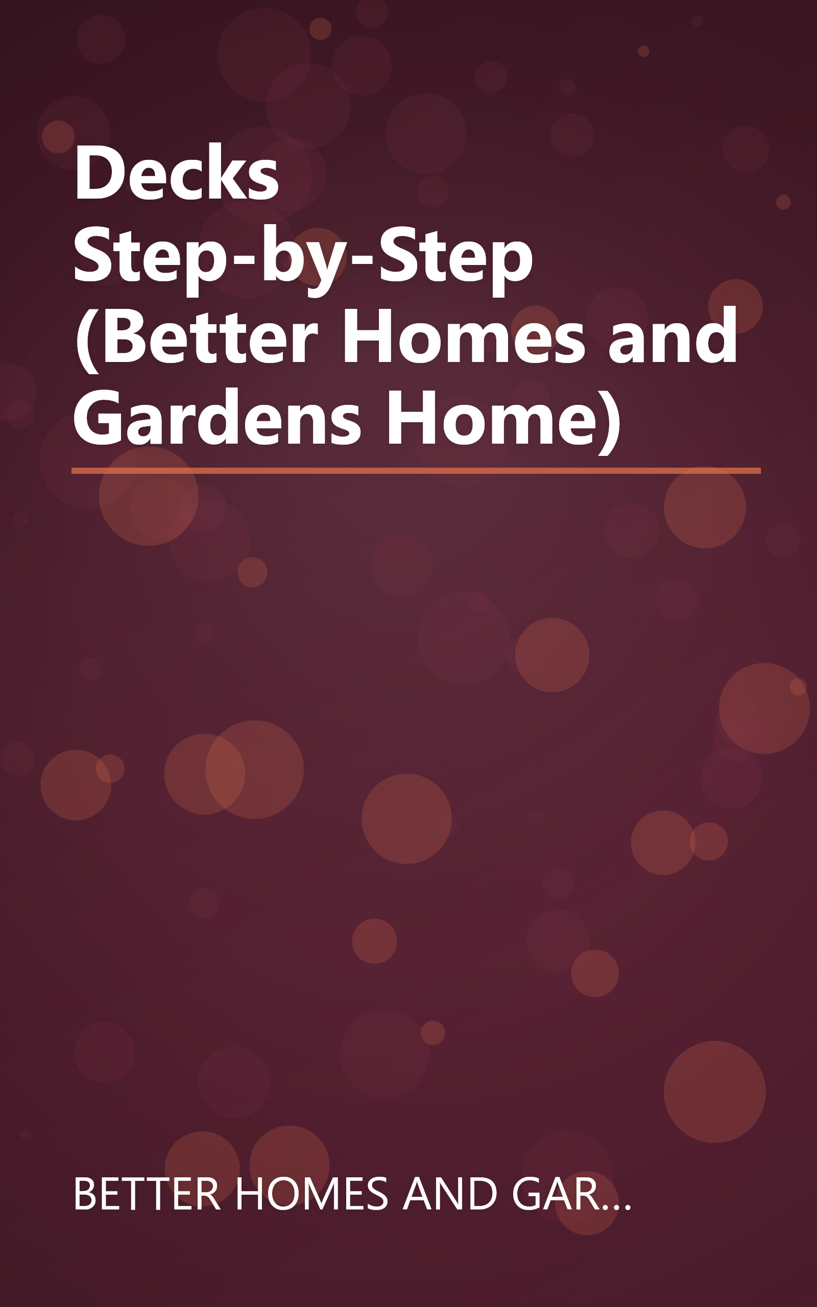 Decks Step-by-Step (Better Homes and Gardens Home) book cover