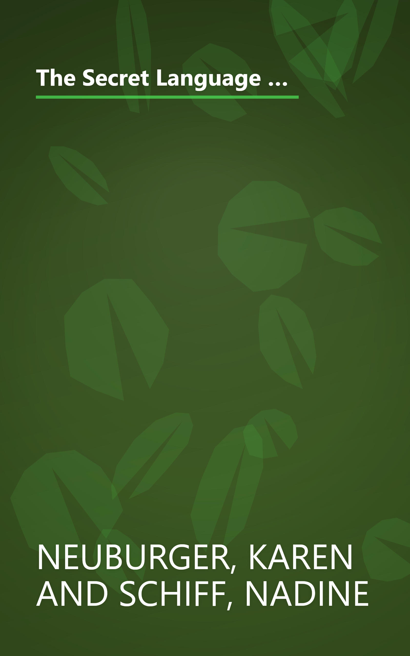 The Secret Language of Girlfriends: Talking Loudly, Laughing Wildly, and Making the Most of Our Most Important Friendships book cover