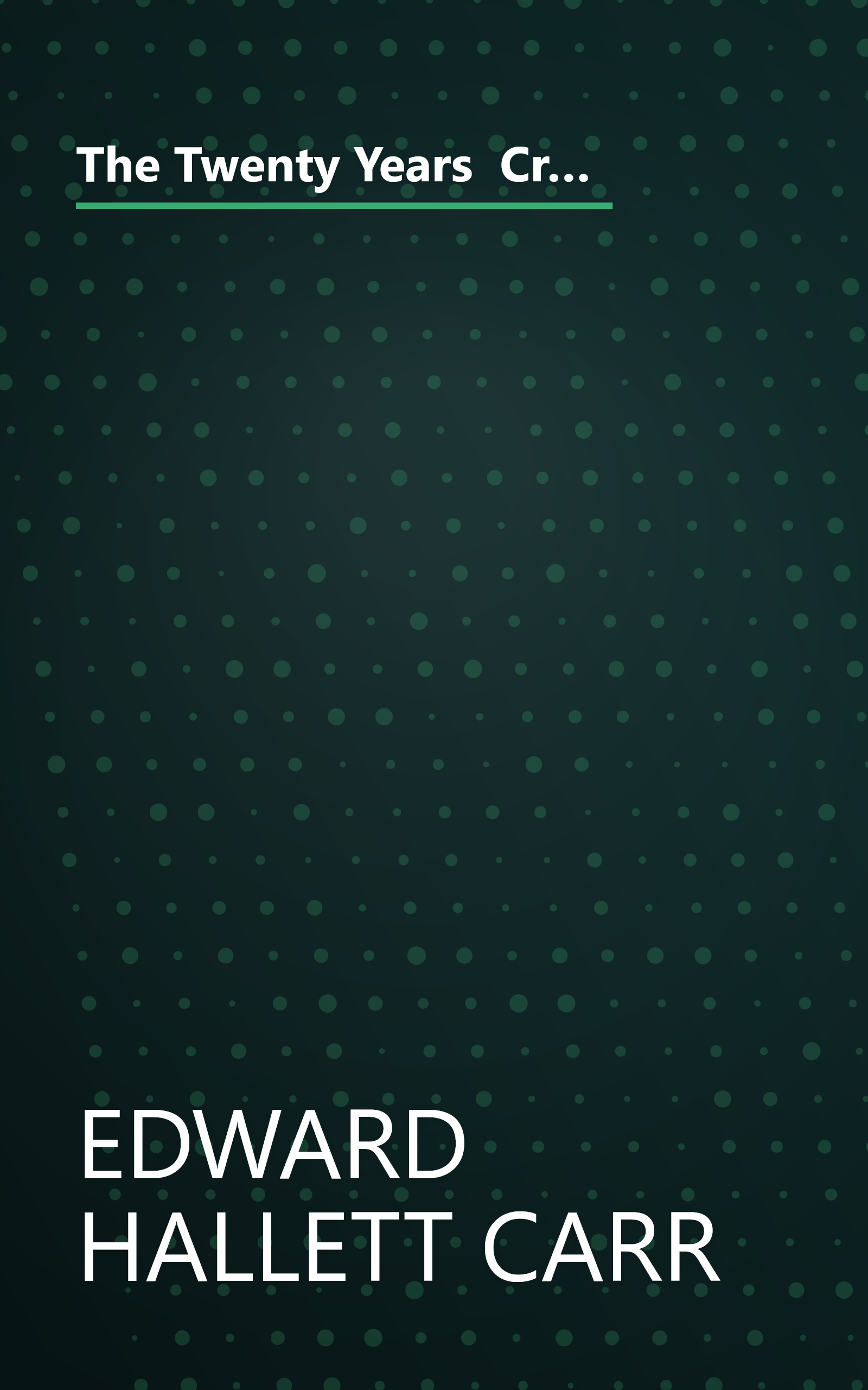 The Twenty Years  Crisis  1919 1939  An Introduction To The Study Of International Relations (10 Minute   Deep Dive Summary) book cover