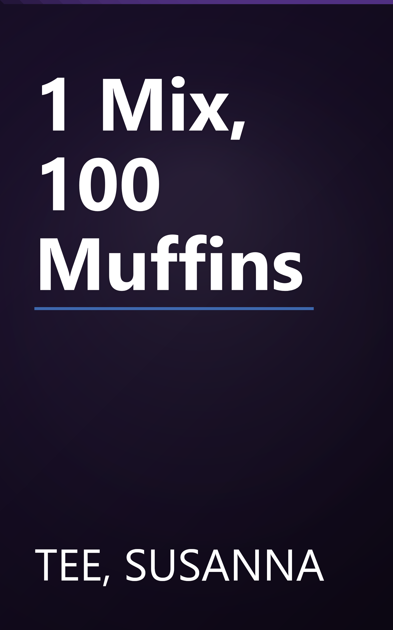 1 Mix, 100 Muffins book cover