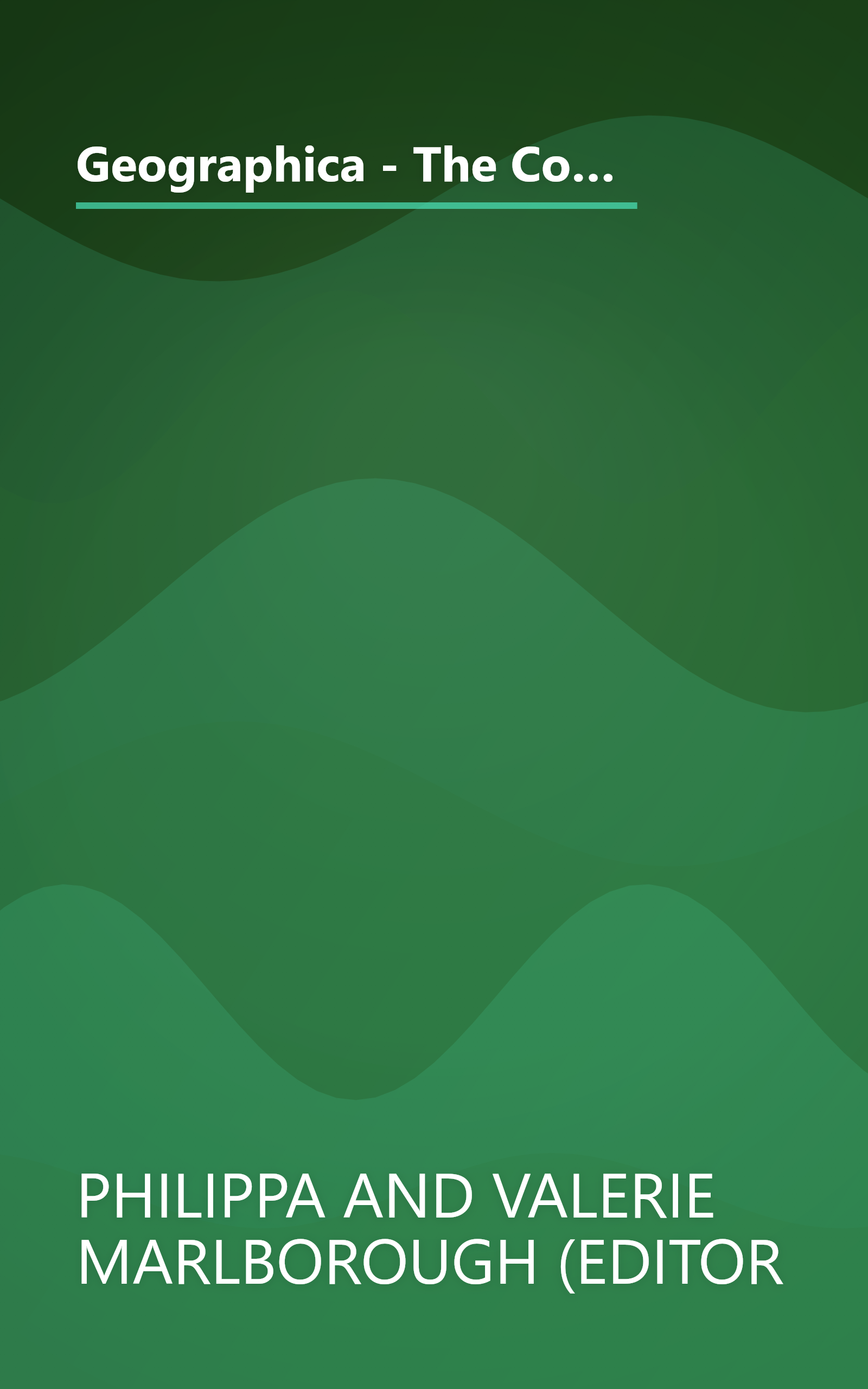 Geographica - The Complete Illustrated Atlas of the World [Hardcover] [Jan 01, 1999] Philippa and Valerie Marlborough (editor book cover