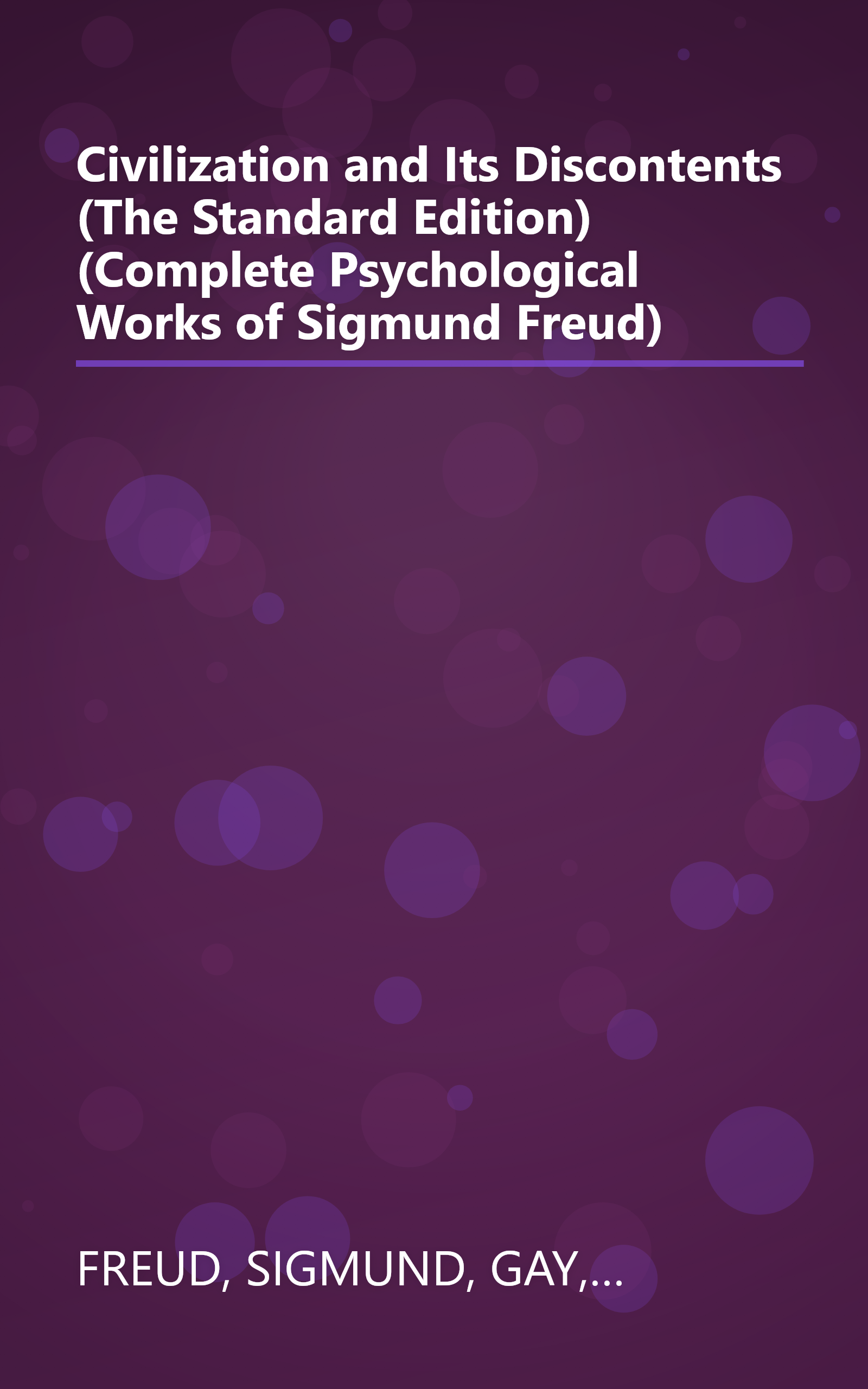 Civilization and Its Discontents (The Standard Edition) (Complete Psychological Works of Sigmund Freud) book cover