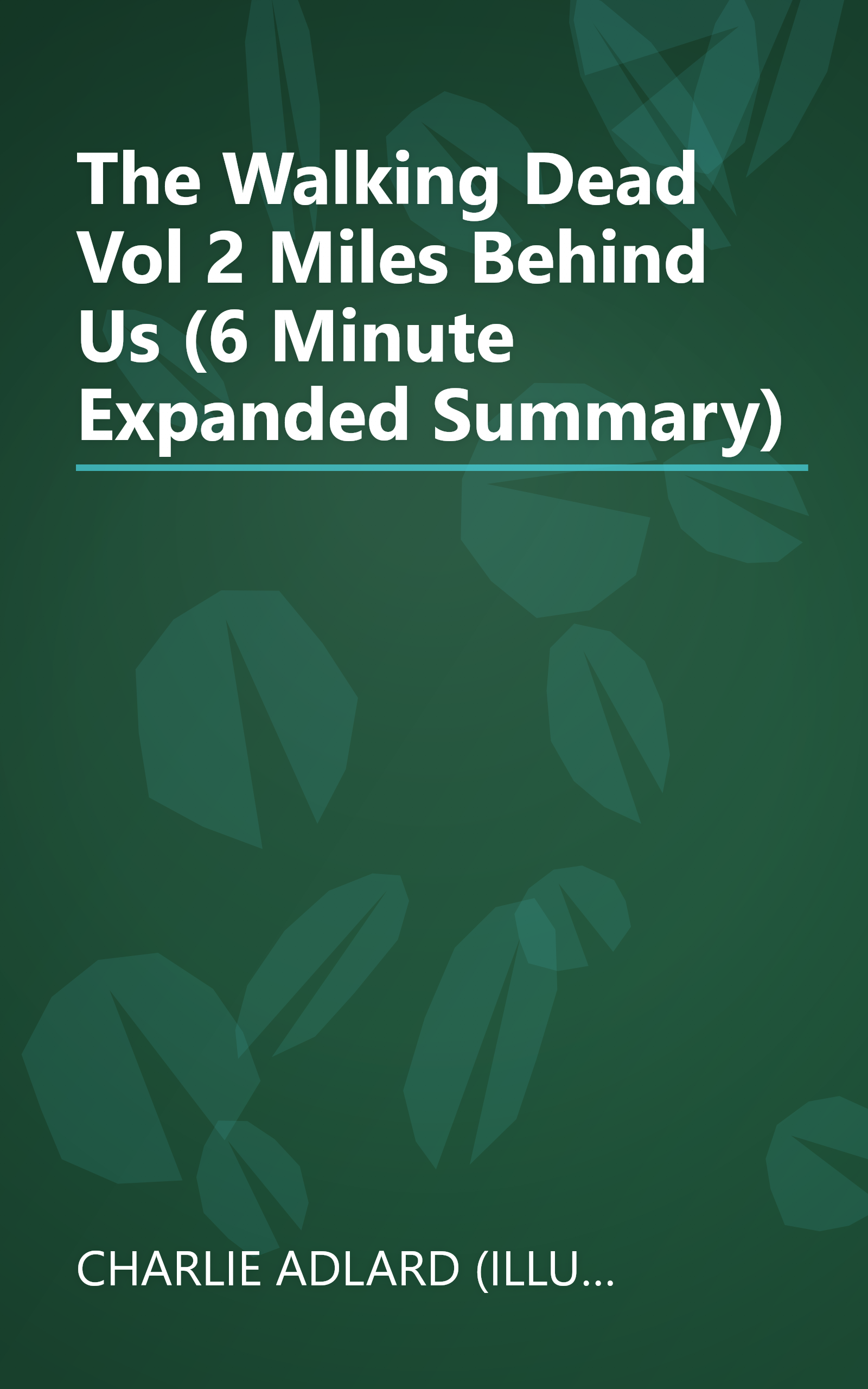 The Walking Dead  Vol  2  Miles Behind Us (6 Minute   Expanded Summary) book cover