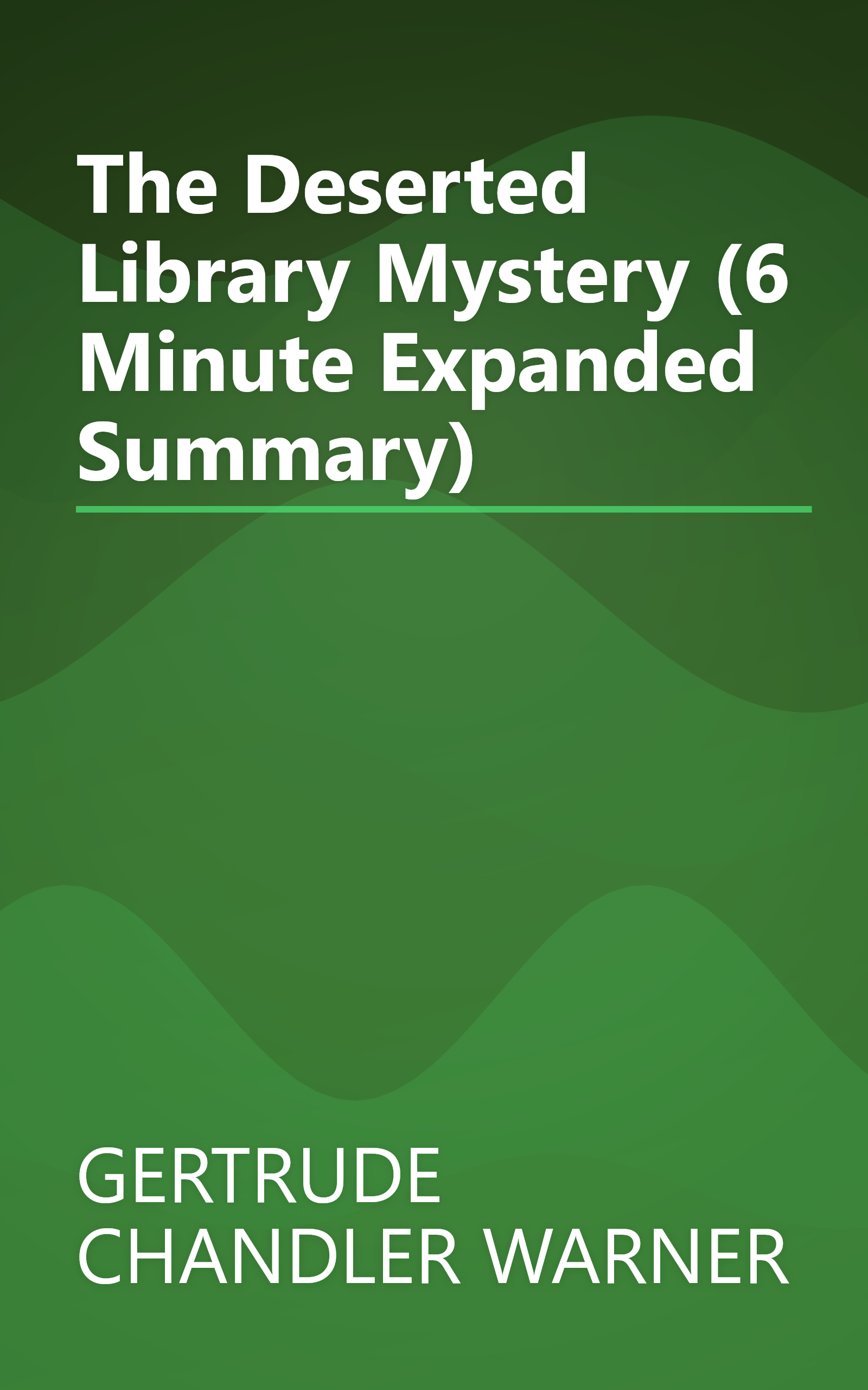 The Deserted Library Mystery (6 Minute   Expanded Summary) book cover