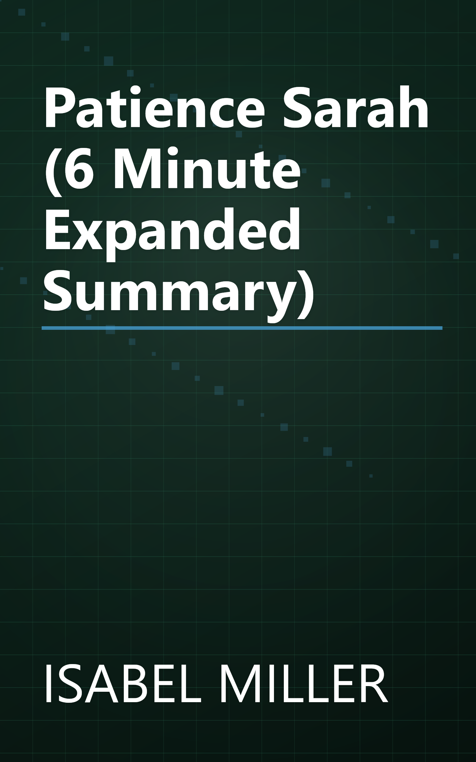 Patience   Sarah (6 Minute   Expanded Summary) book cover