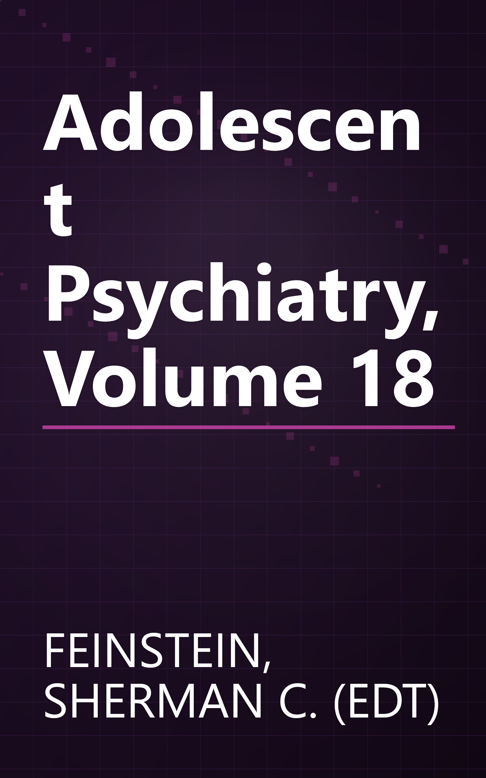 Adolescent Psychiatry, Volume 18 book cover