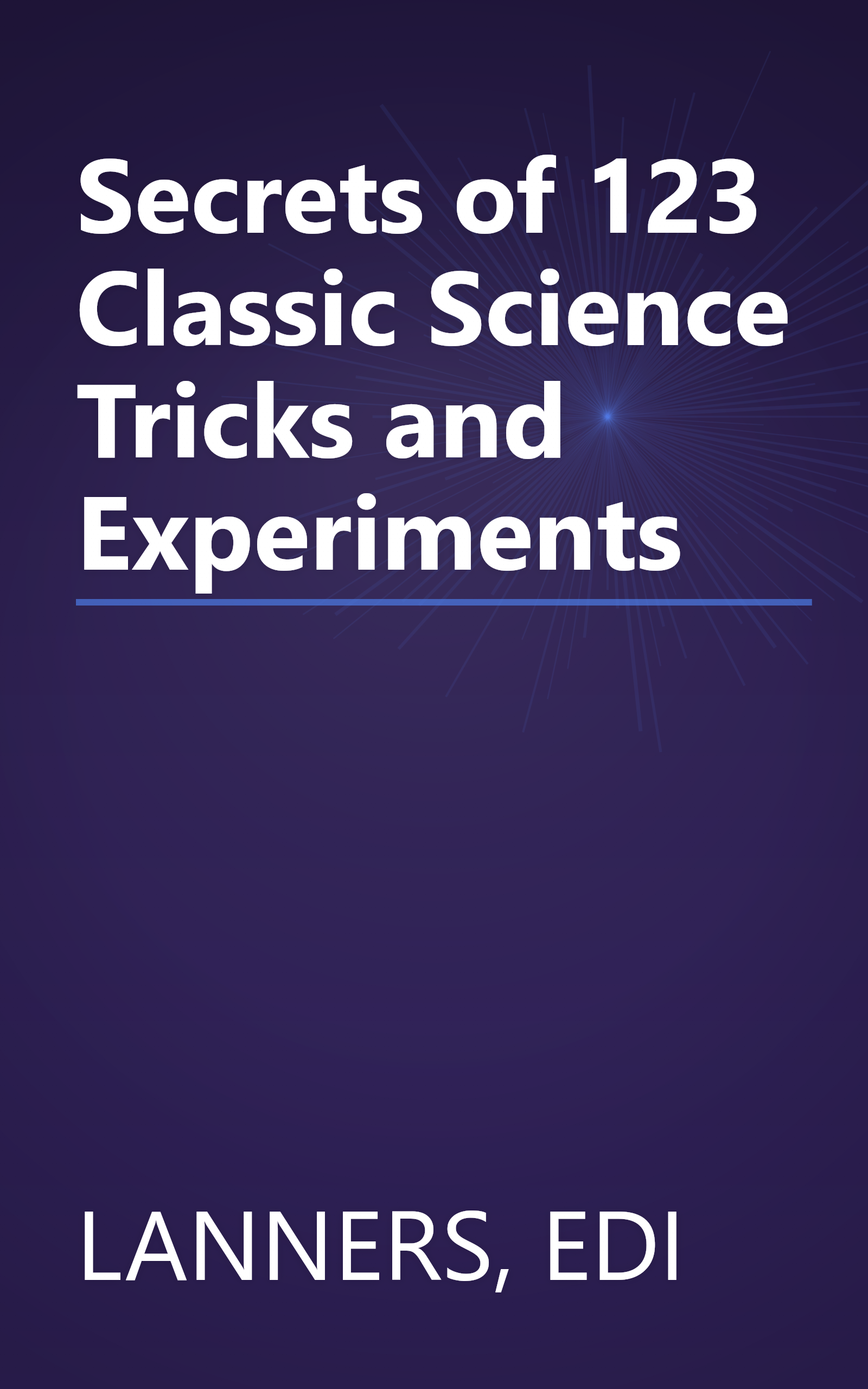 Secrets of 123 Classic Science Tricks and Experiments book cover