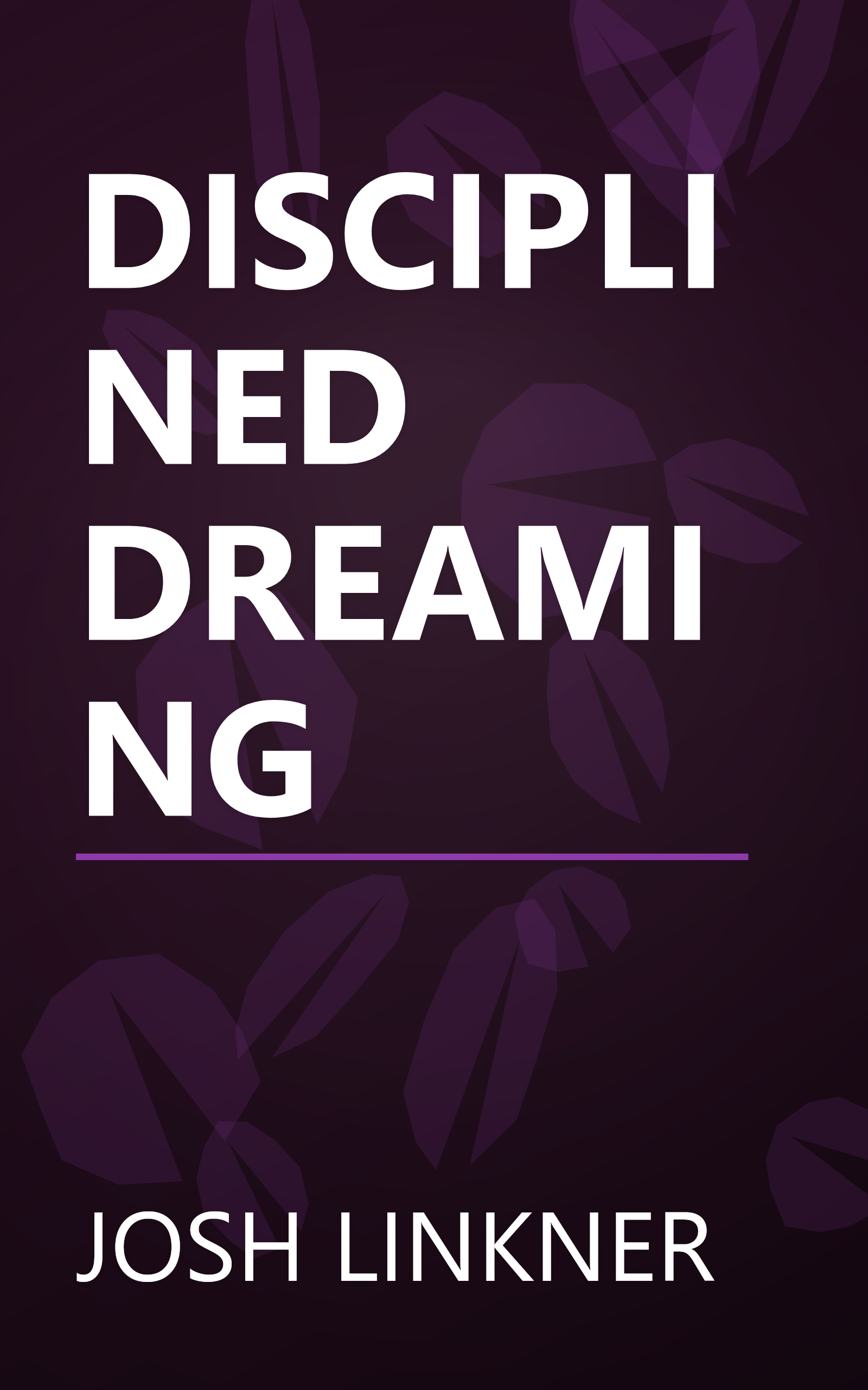 DISCIPLINED DREAMING book cover