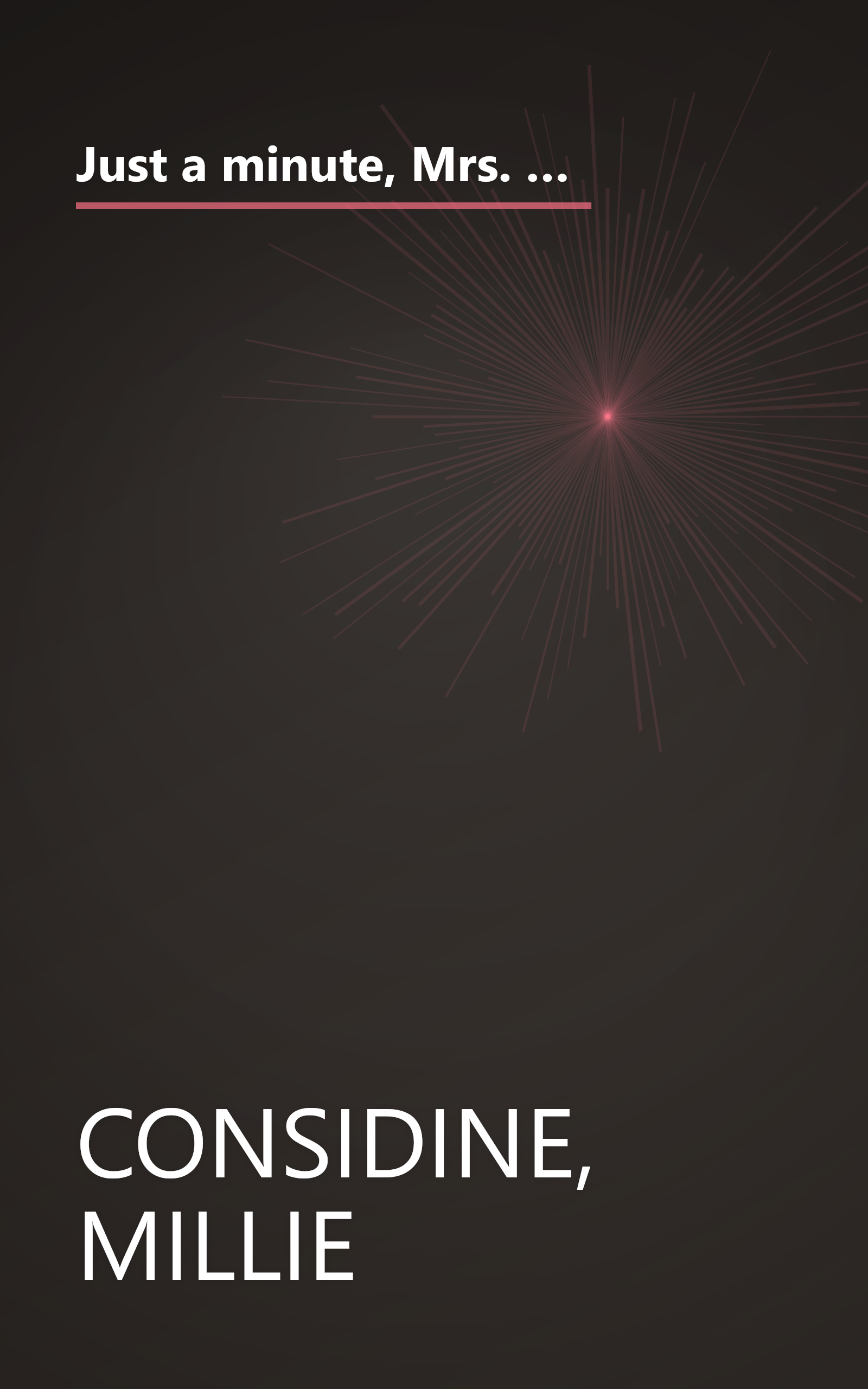 Just a minute, Mrs. Gulliver;: Being the account of the travels and travails of one Mrs. Bob Considine in the wicked cities of the world, book cover