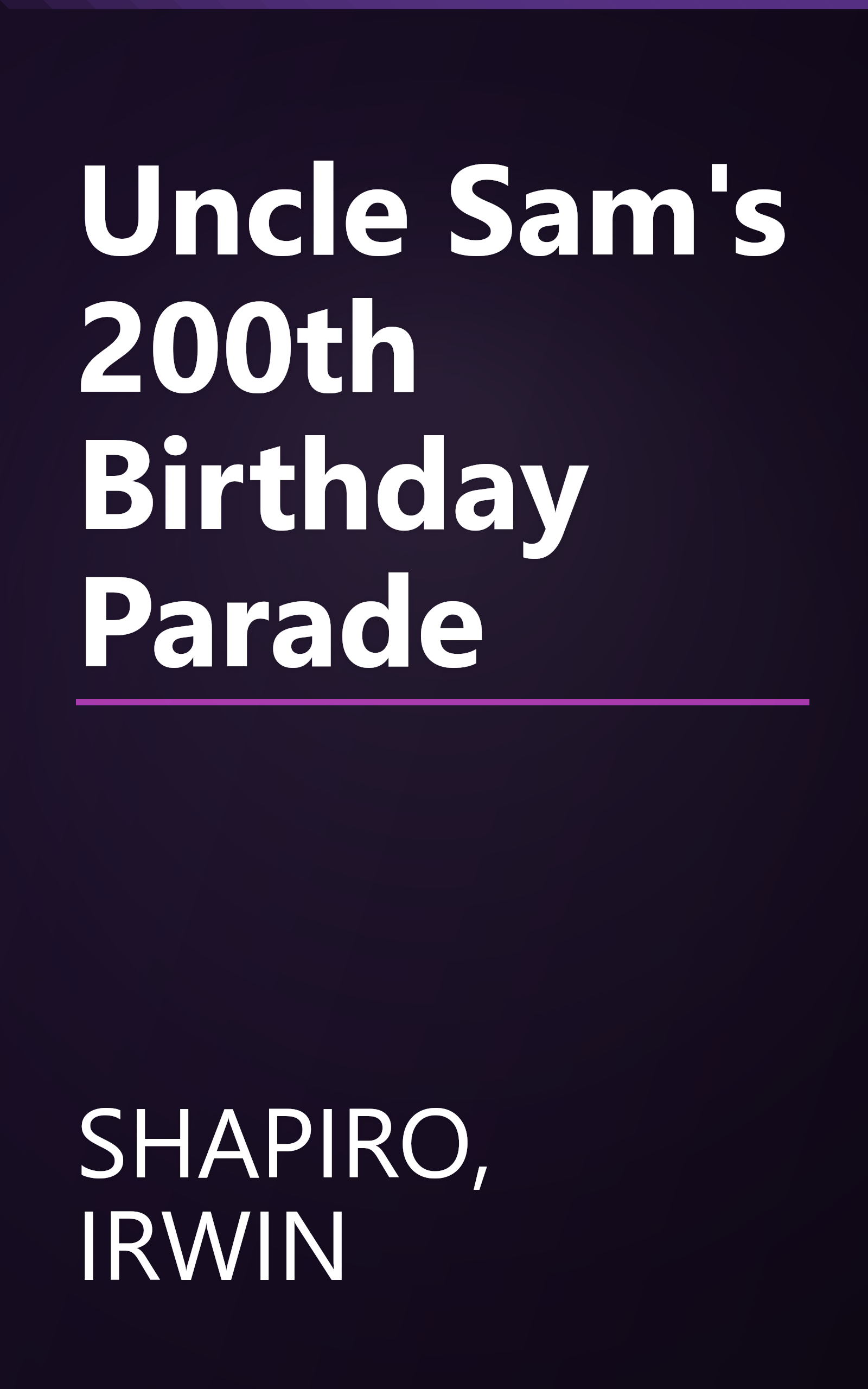 Uncle Sam's 200th Birthday Parade book cover