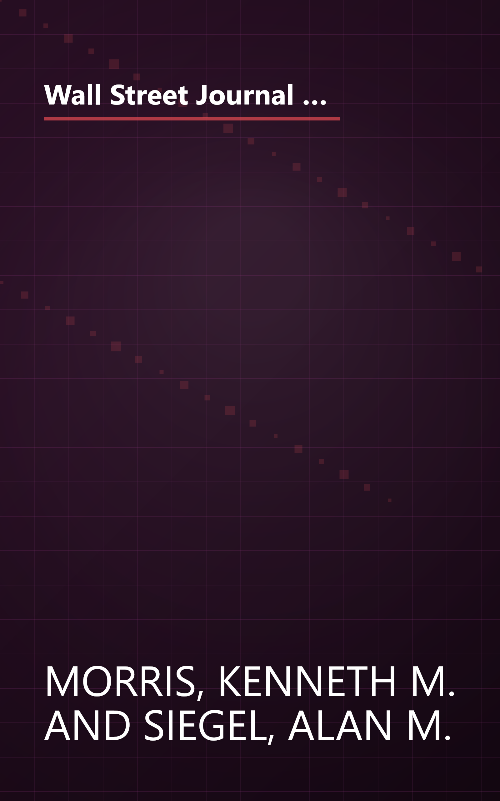 Wall Street Journal Guide to Understanding Personal Finance:  Mortgages, Banking, Taxes, Investing, Financial Planning, Credit, Paying for Tuition book cover