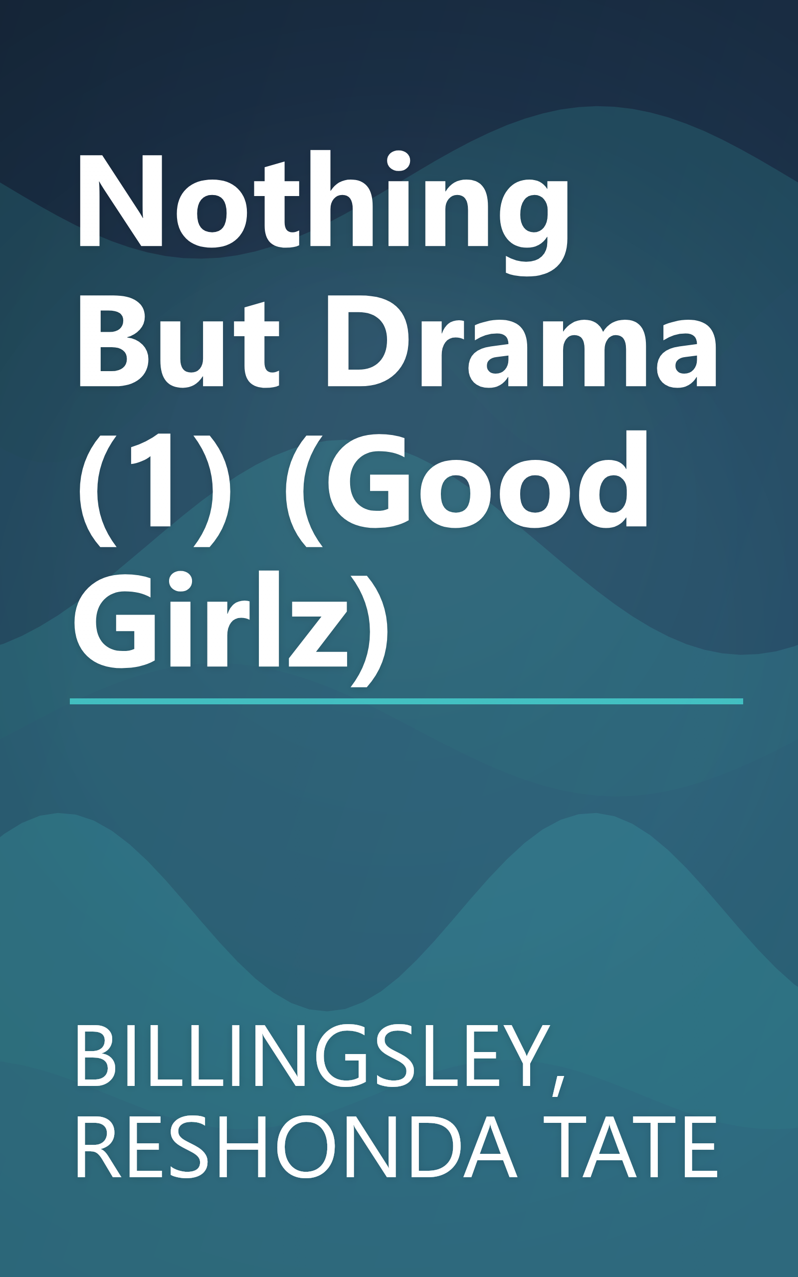 Nothing But Drama (1) (Good Girlz) book cover