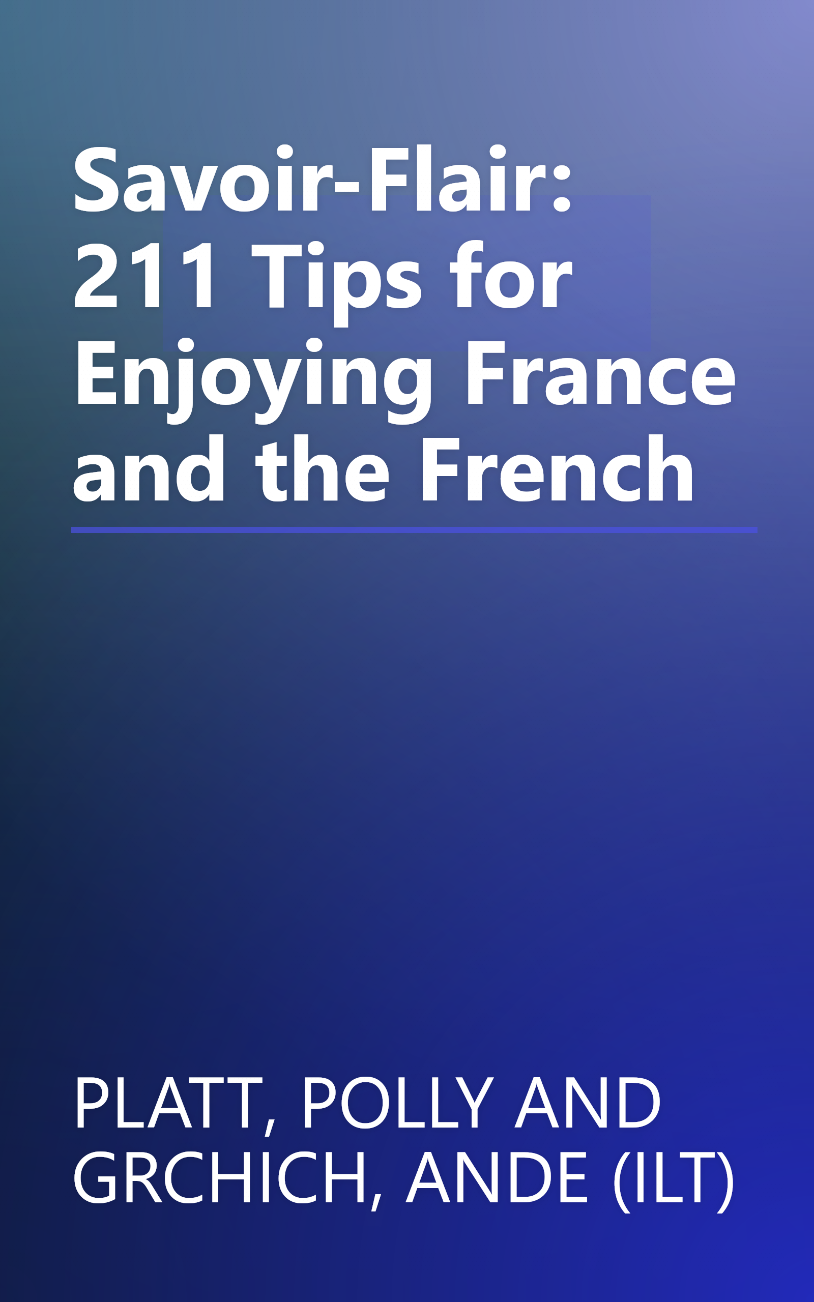 Savoir-Flair: 211 Tips for Enjoying France and the French book cover