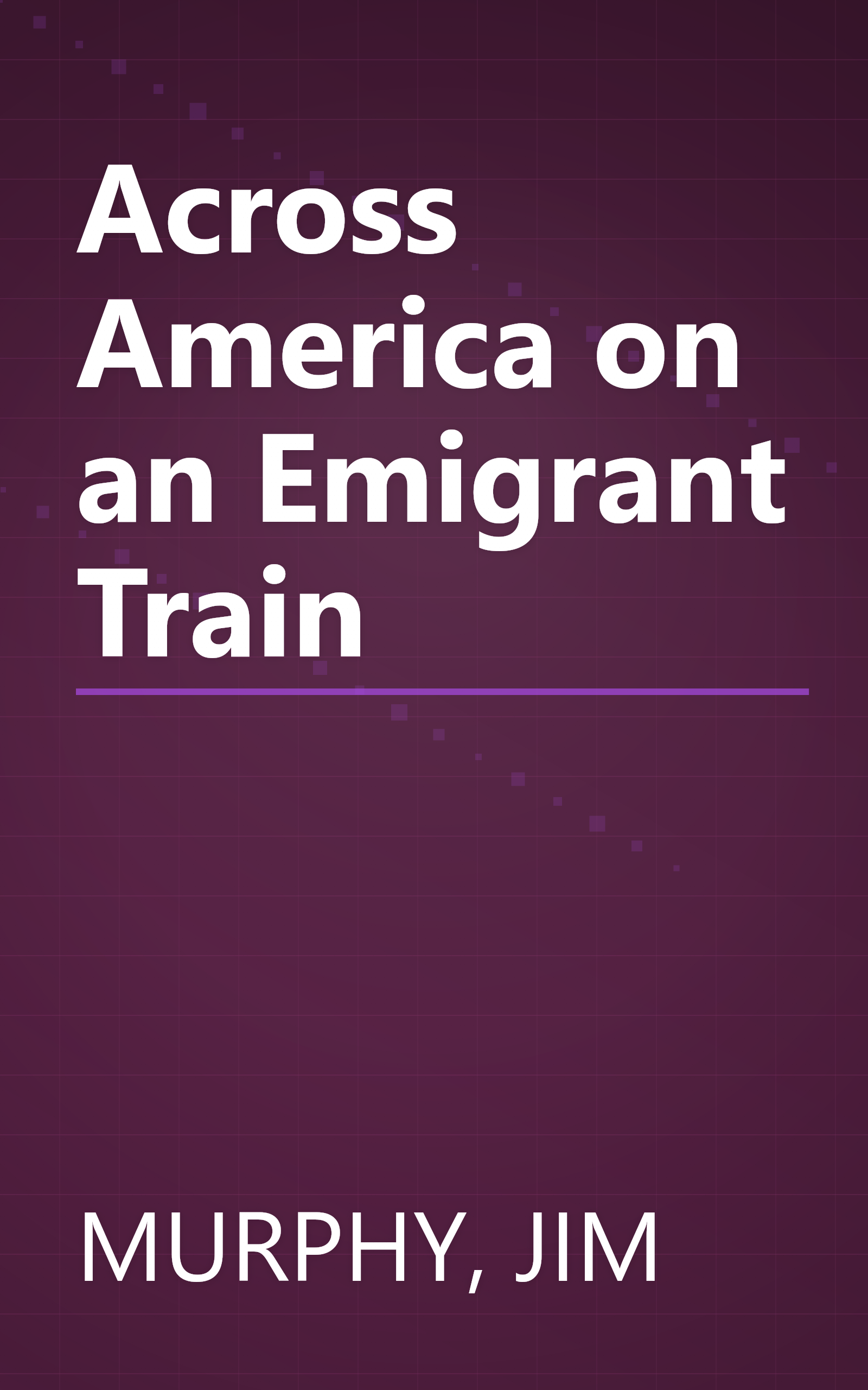 Across America on an Emigrant Train book cover