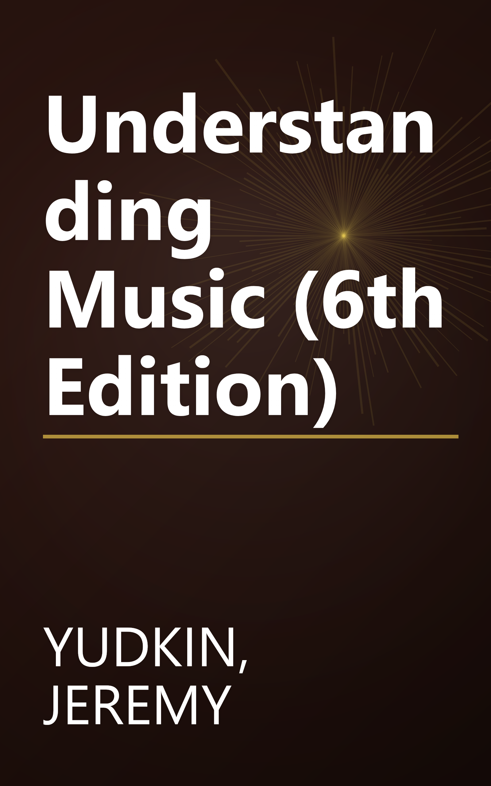 Understanding Music (6th Edition) book cover