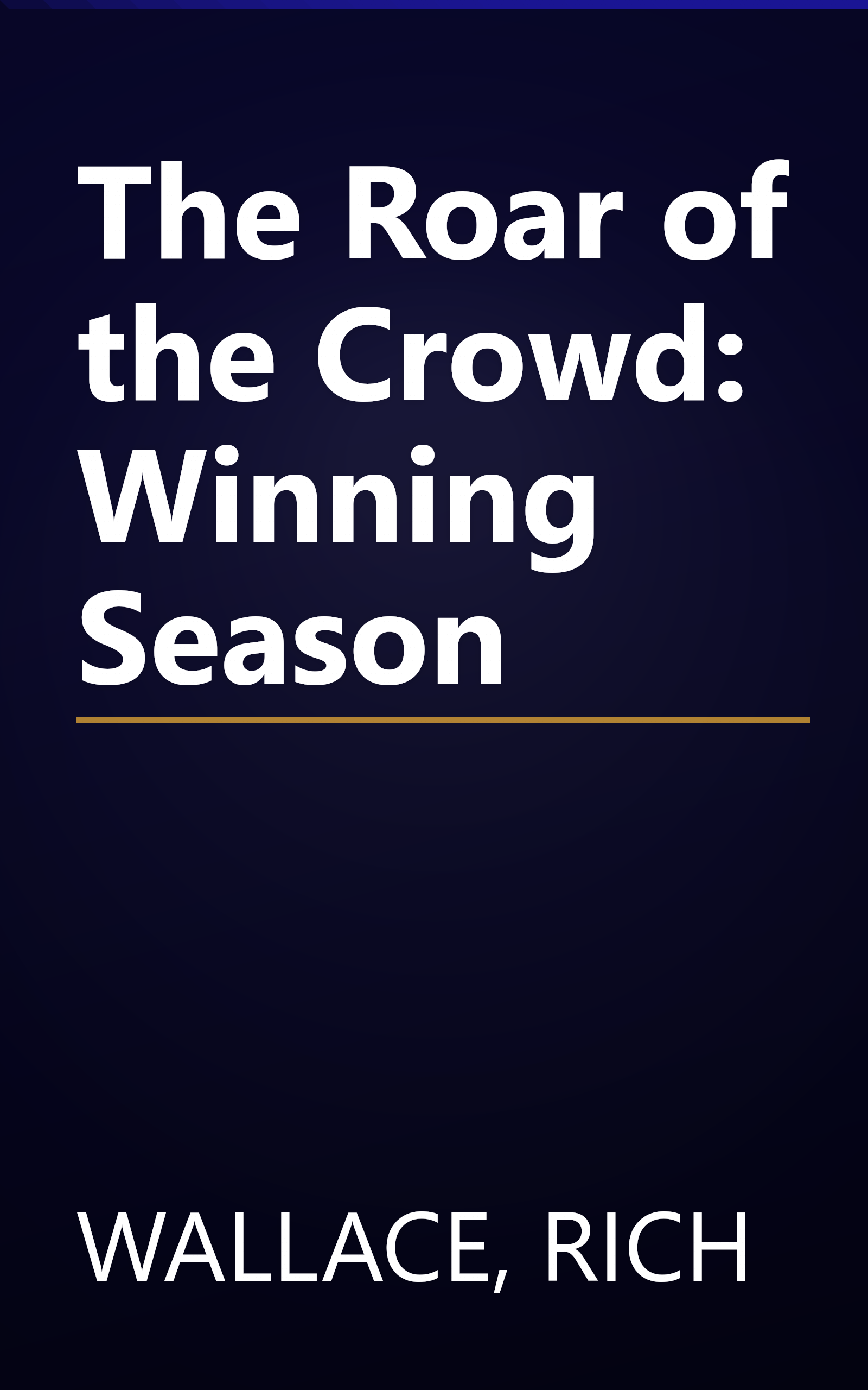 The Roar of the Crowd: Winning Season book cover