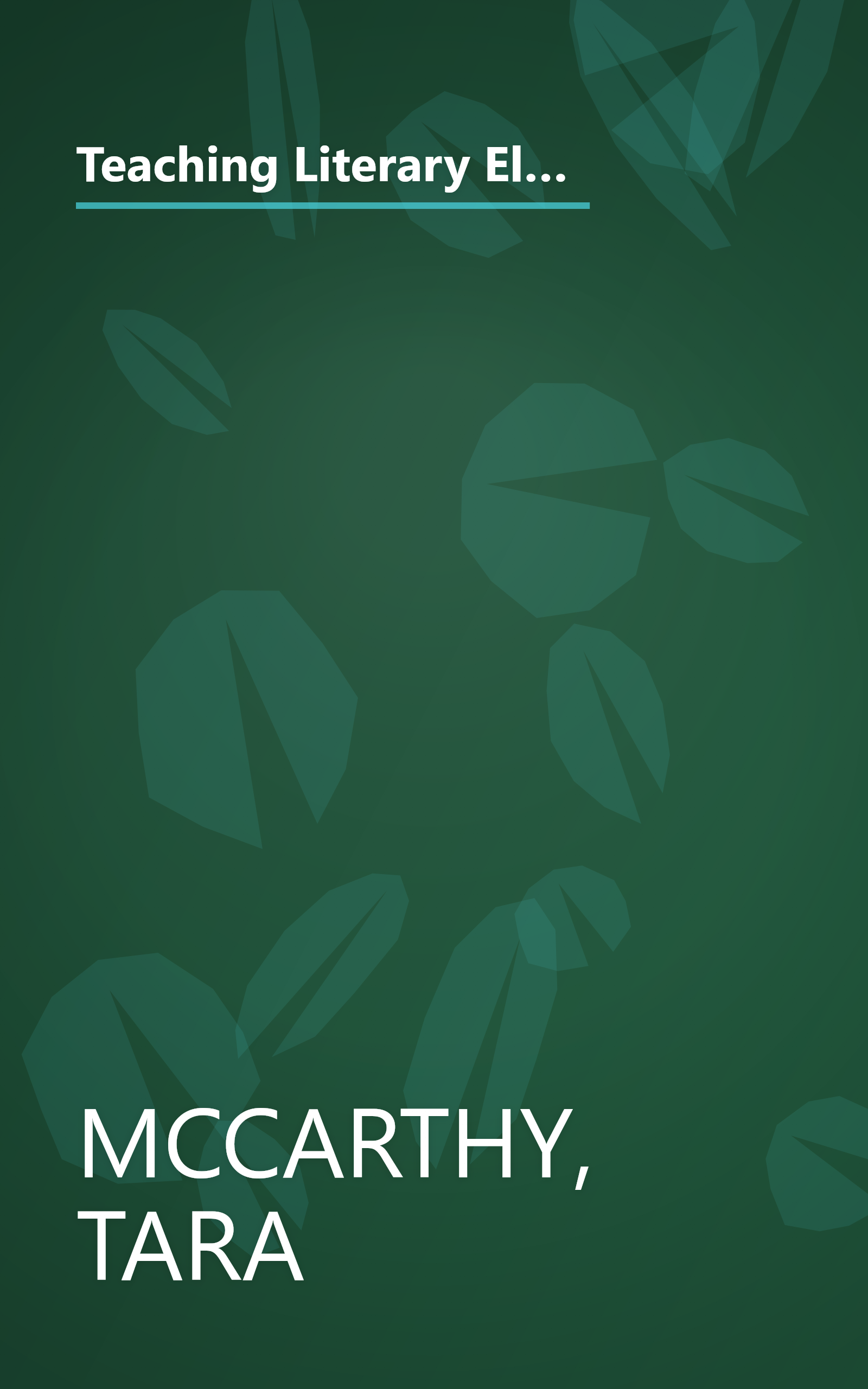 Teaching Literary Elements: Easy Strategies and Activities to Help Kids Explore and Enrich Their Experiences with Literature (Grades 4-8) book cover