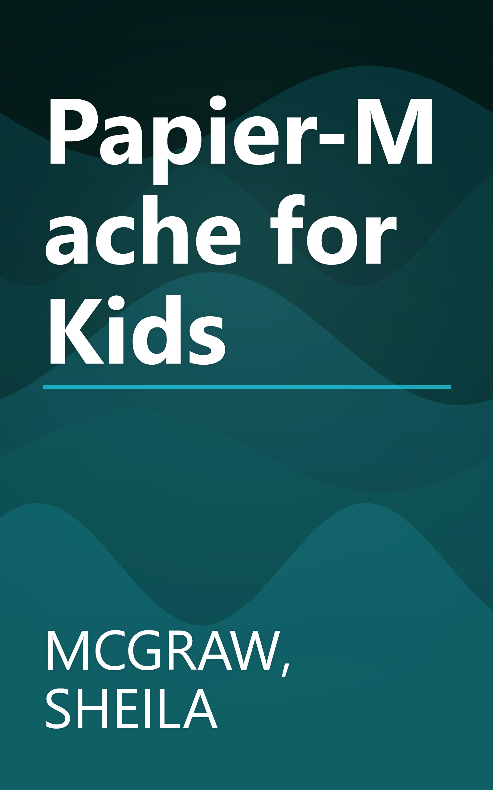 Papier-Mache for Kids book cover