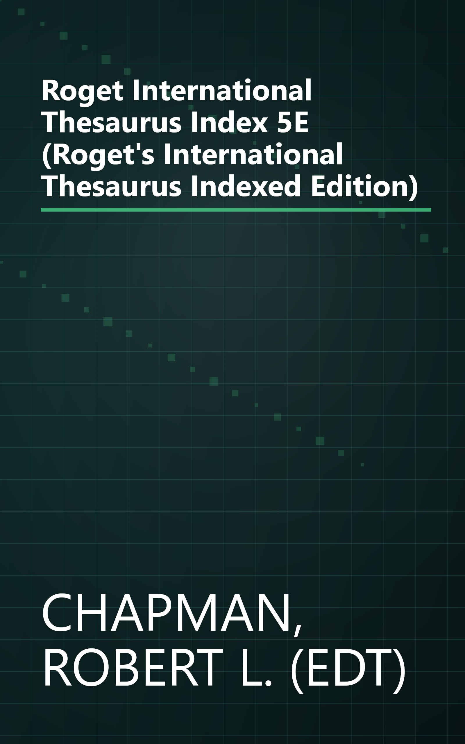 Roget International Thesaurus Index 5E (Roget's International Thesaurus Indexed Edition) book cover