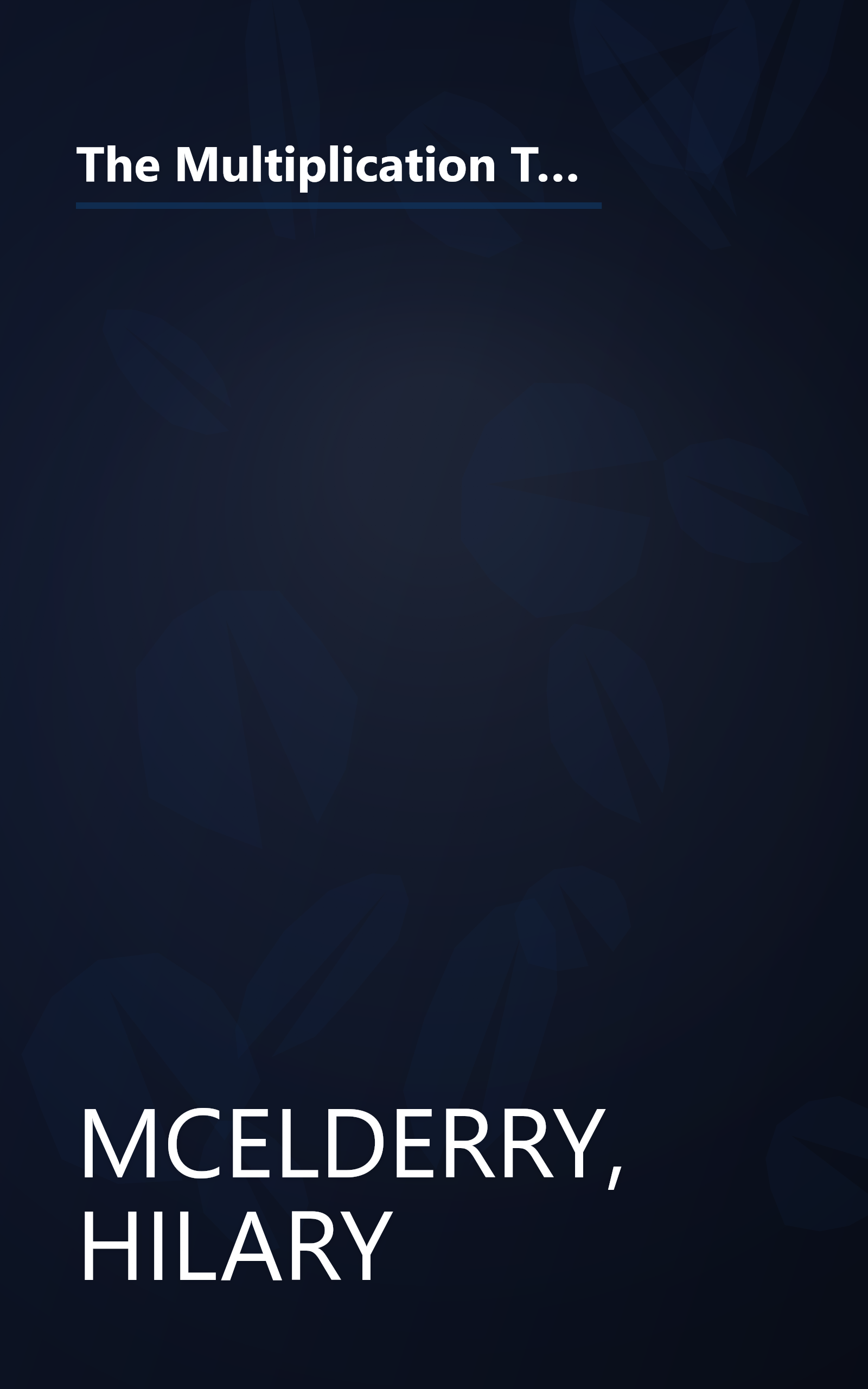 The Multiplication Tables: Colouring Book : Solve the Puzzle Pictures While Learning Your Tables (Back to fundamentals) book cover