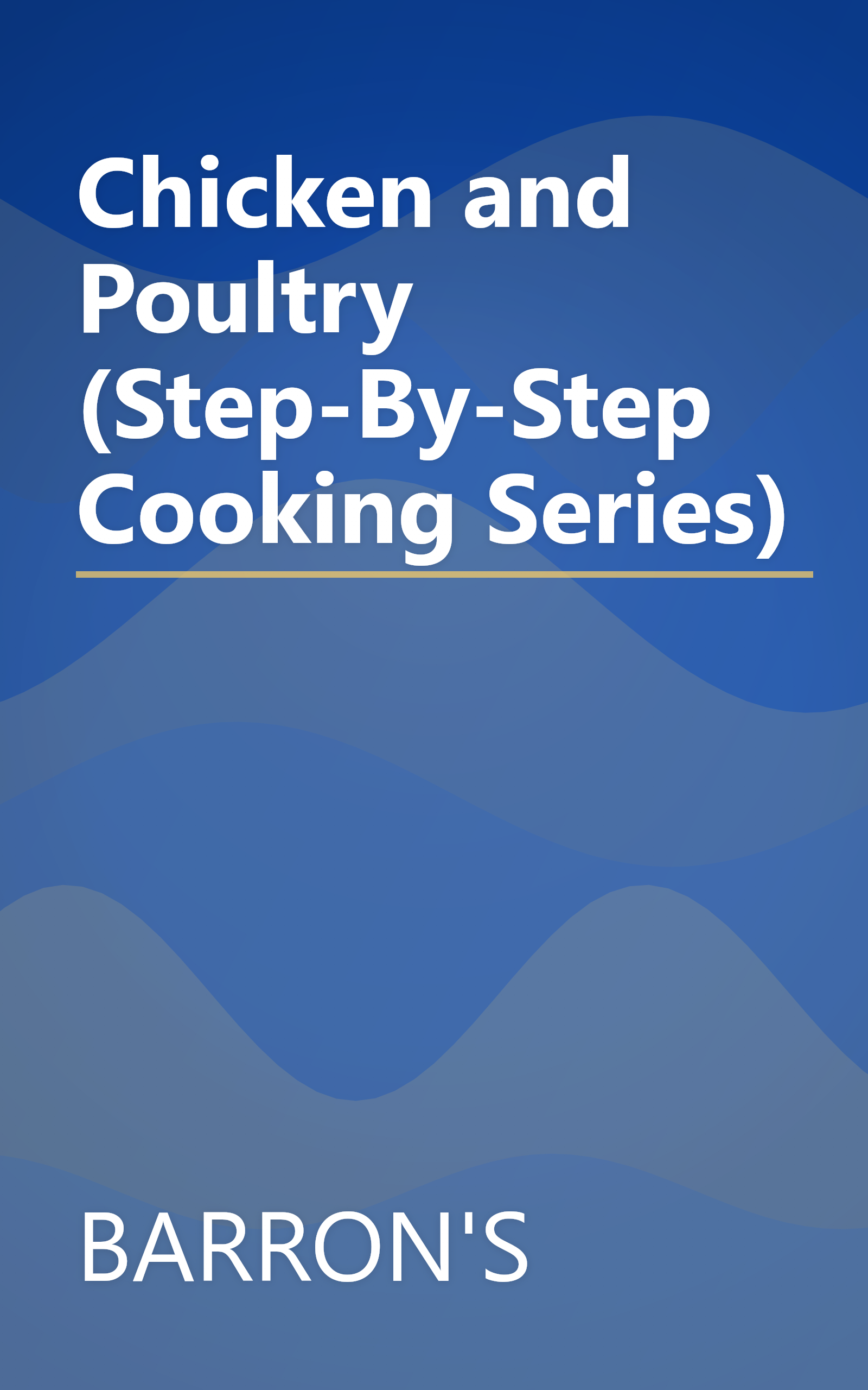 Chicken and Poultry (Step-By-Step Cooking Series) book cover