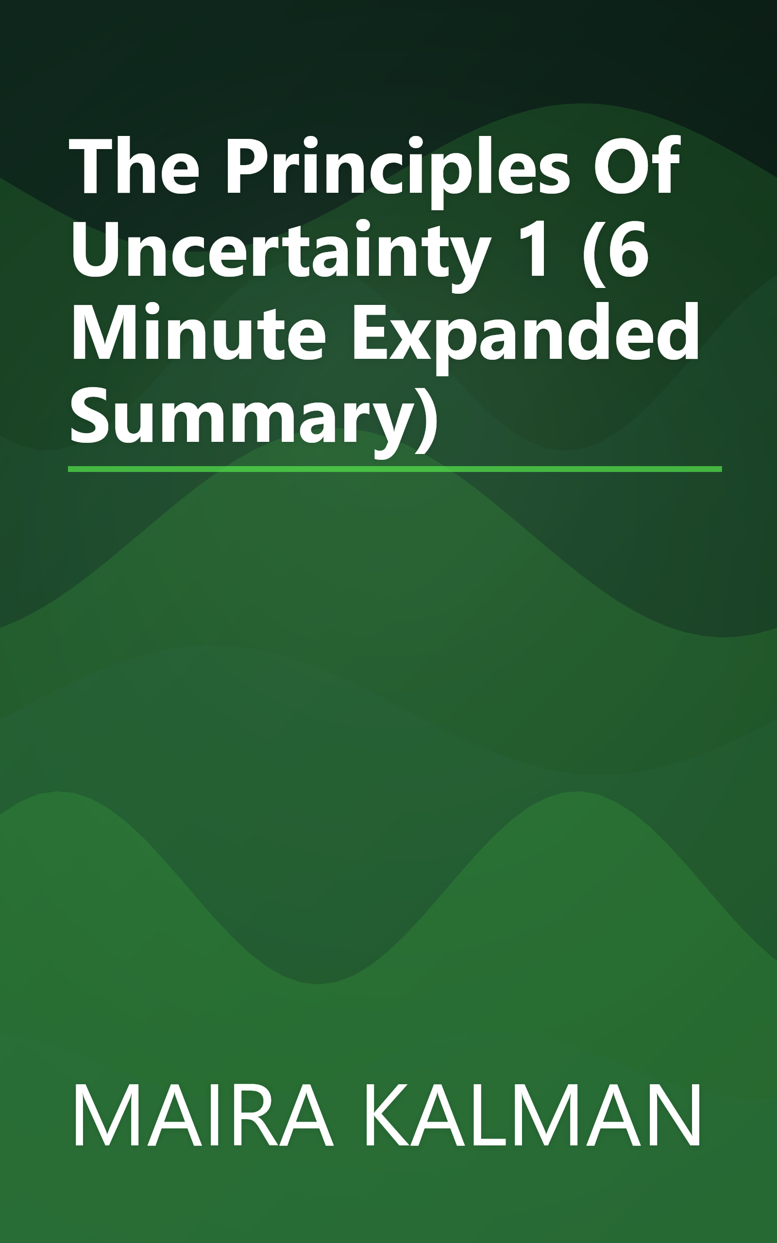 The Principles Of Uncertainty 1 (6 Minute   Expanded Summary) book cover