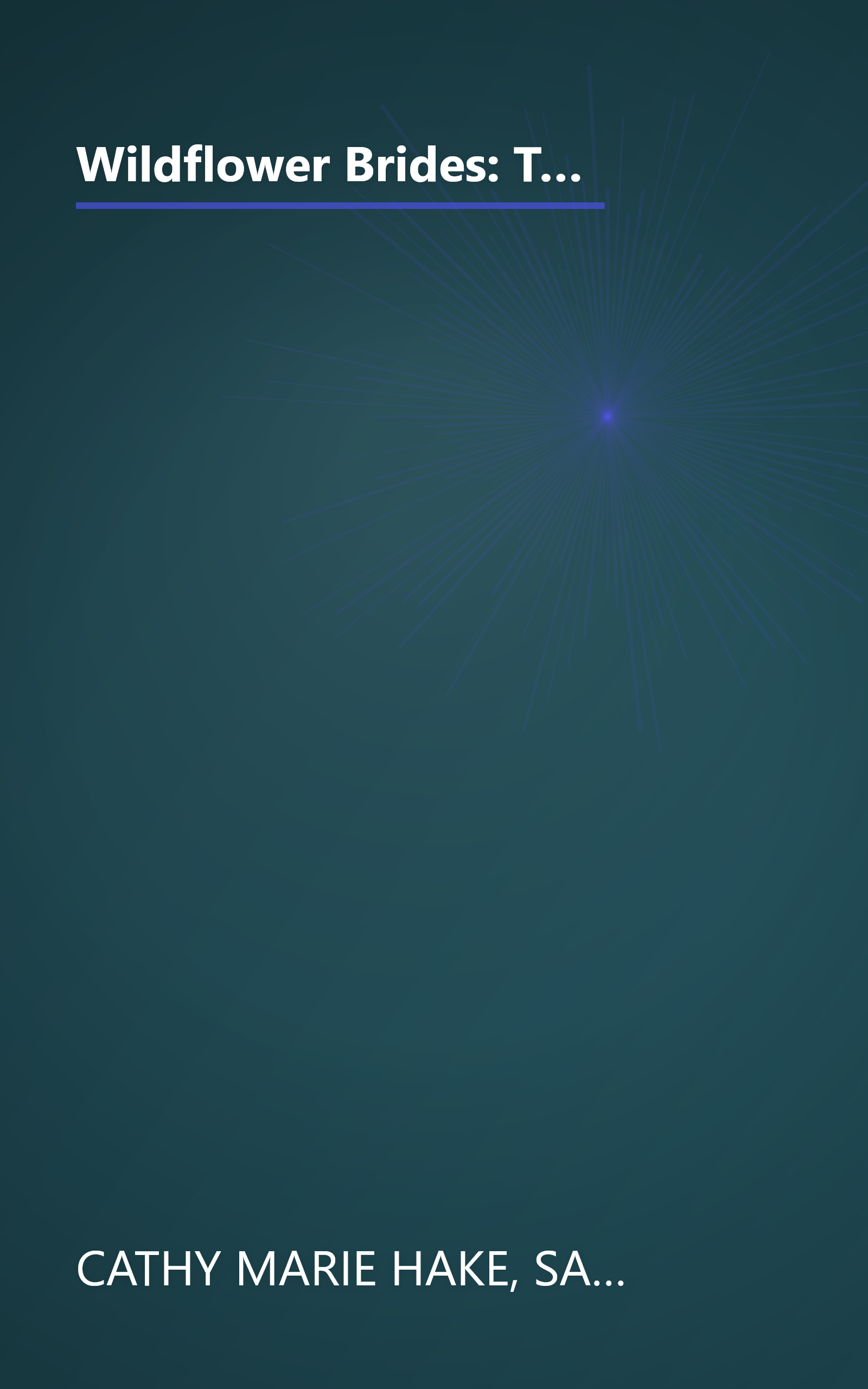 Wildflower Brides: The Wedding Wagon/A Bride for the Preacher/Murder or Matrimony/Bride in the Valley (Inspirational Romance Collection) book cover