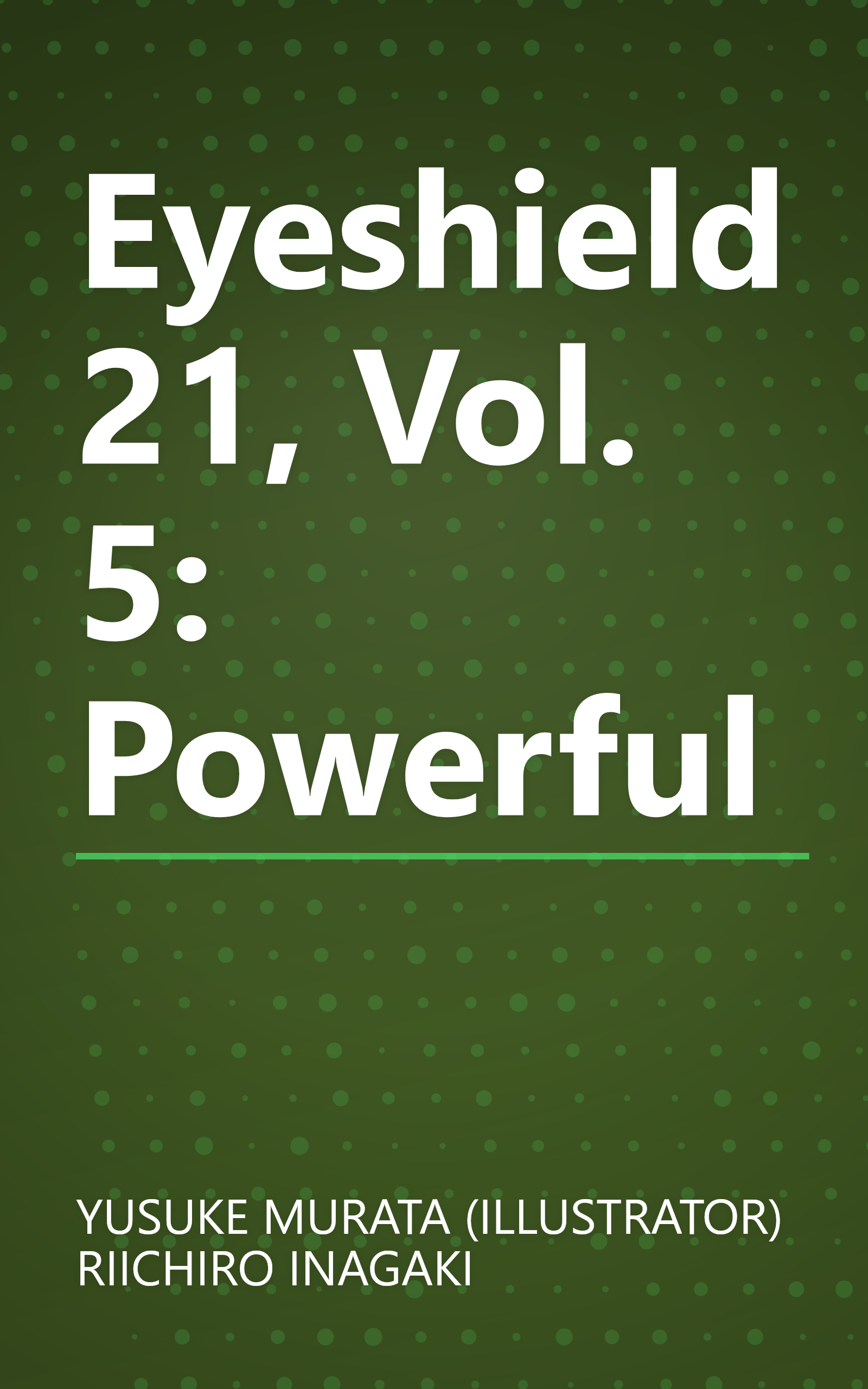 Eyeshield 21, Vol. 5: Powerful book cover