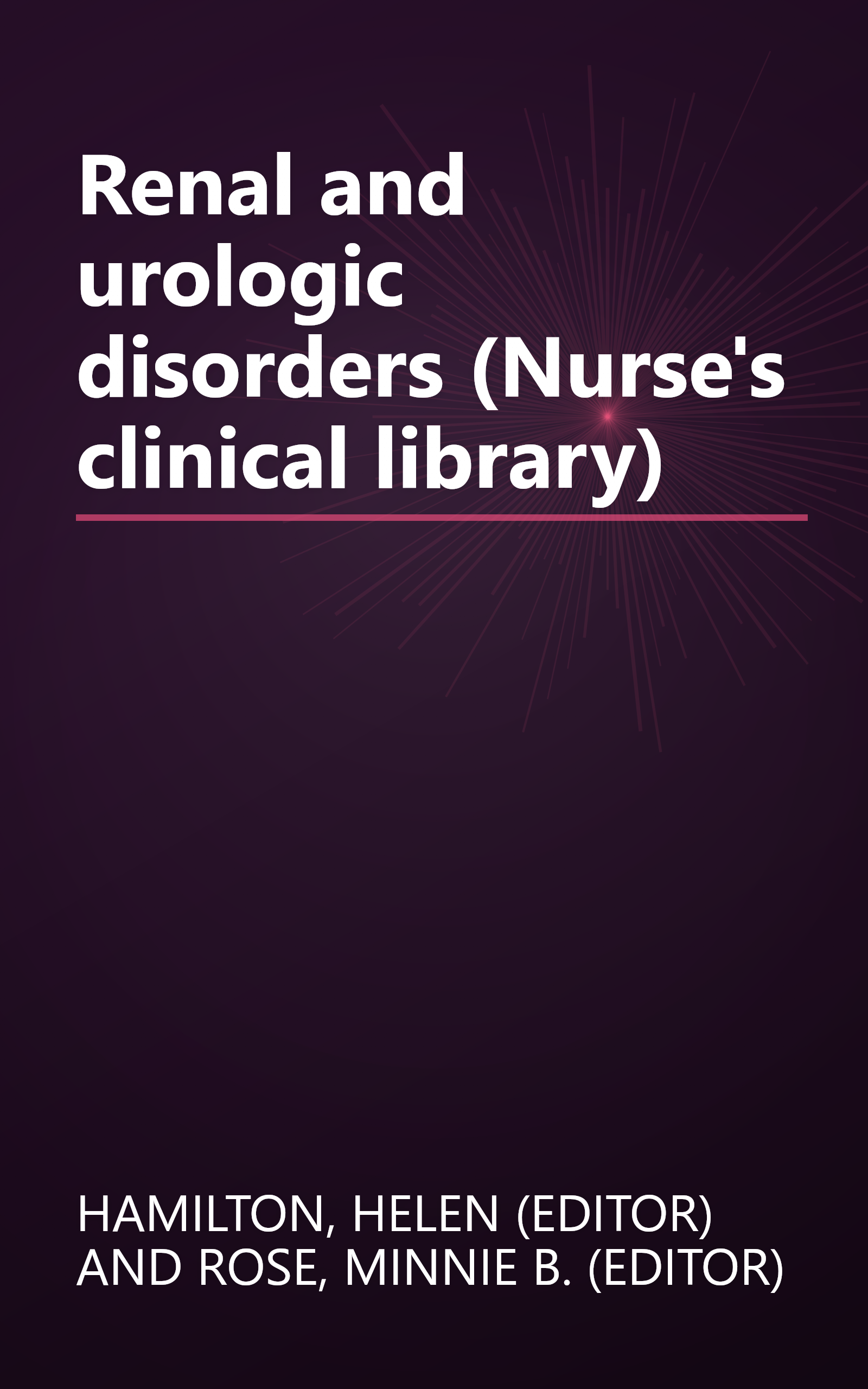 Renal and urologic disorders (Nurse's clinical library) book cover