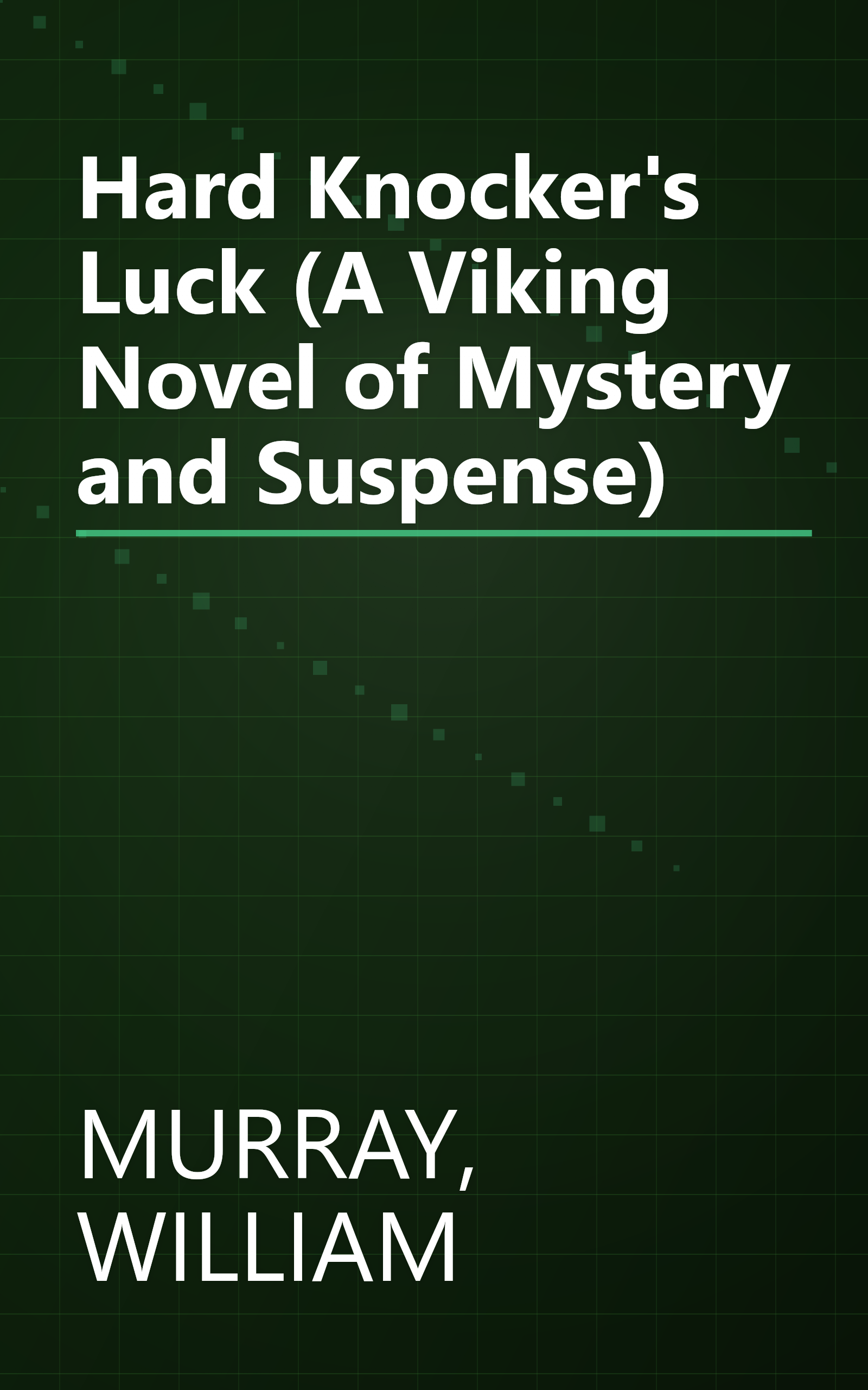 Hard Knocker's Luck (A Viking Novel of Mystery and Suspense) book cover