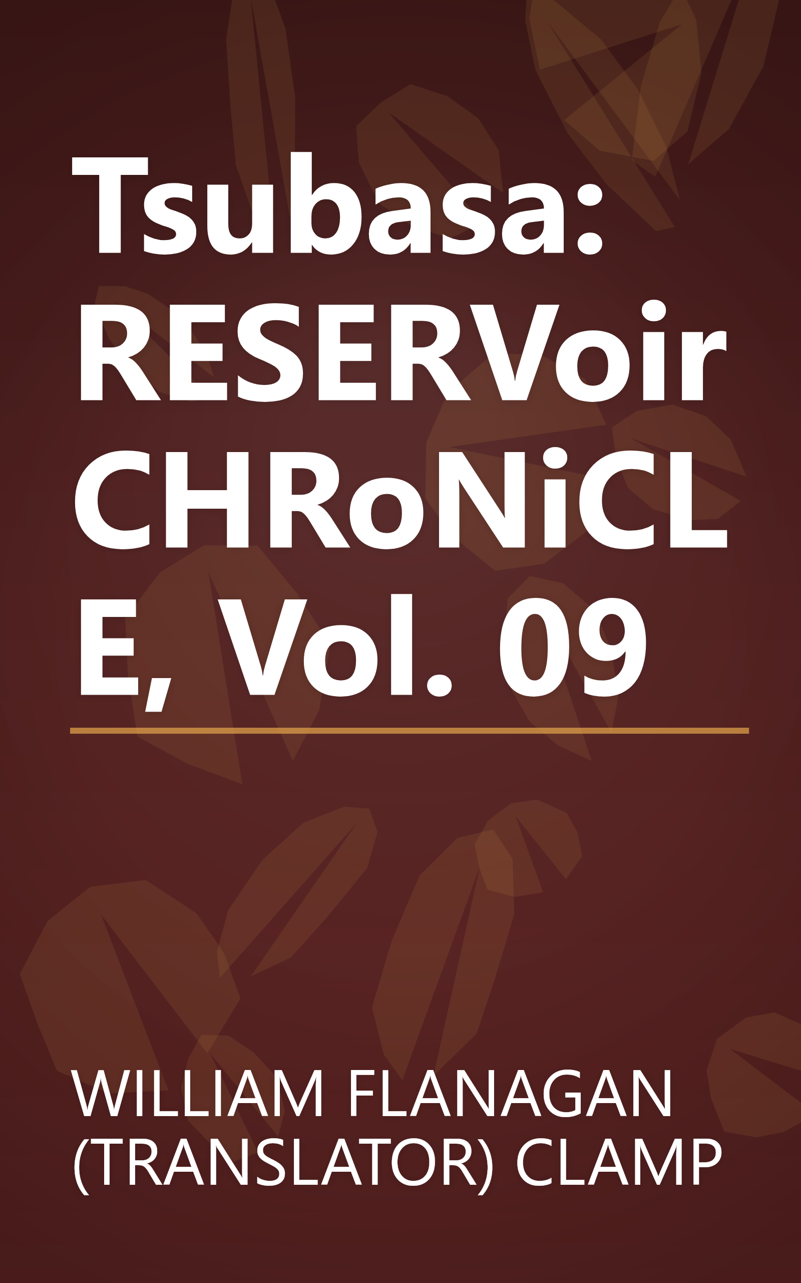 Tsubasa: RESERVoir CHRoNiCLE, Vol. 09 book cover