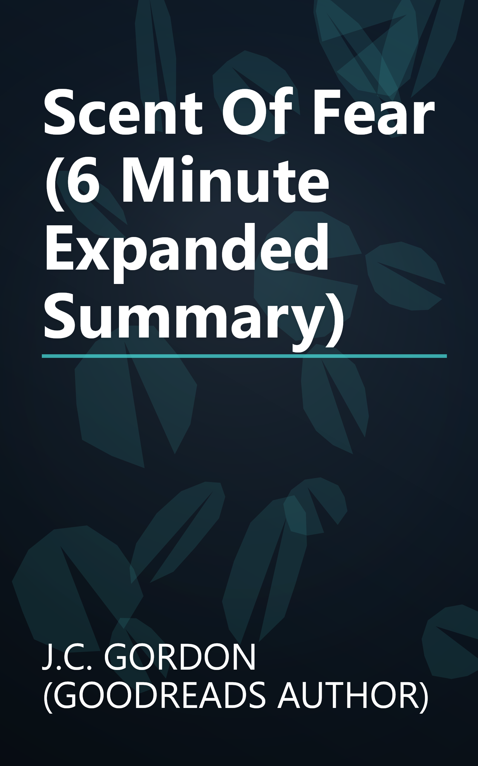 Scent Of Fear (6 Minute   Expanded Summary) book cover