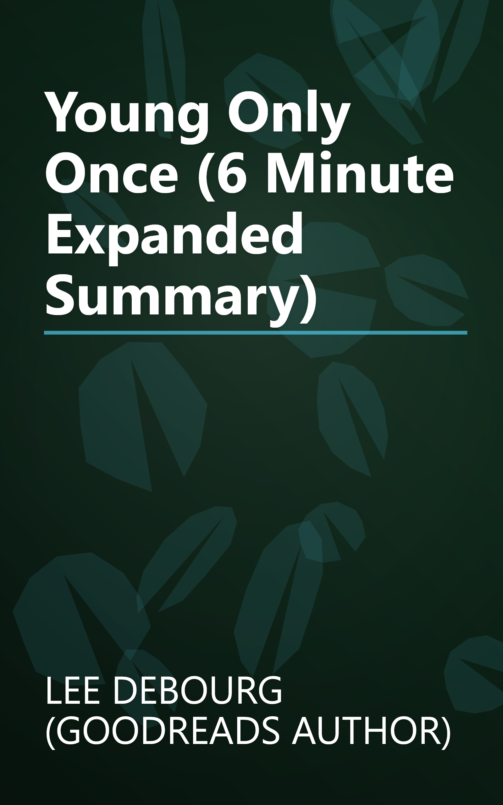 Young  Only Once (6 Minute   Expanded Summary) book cover