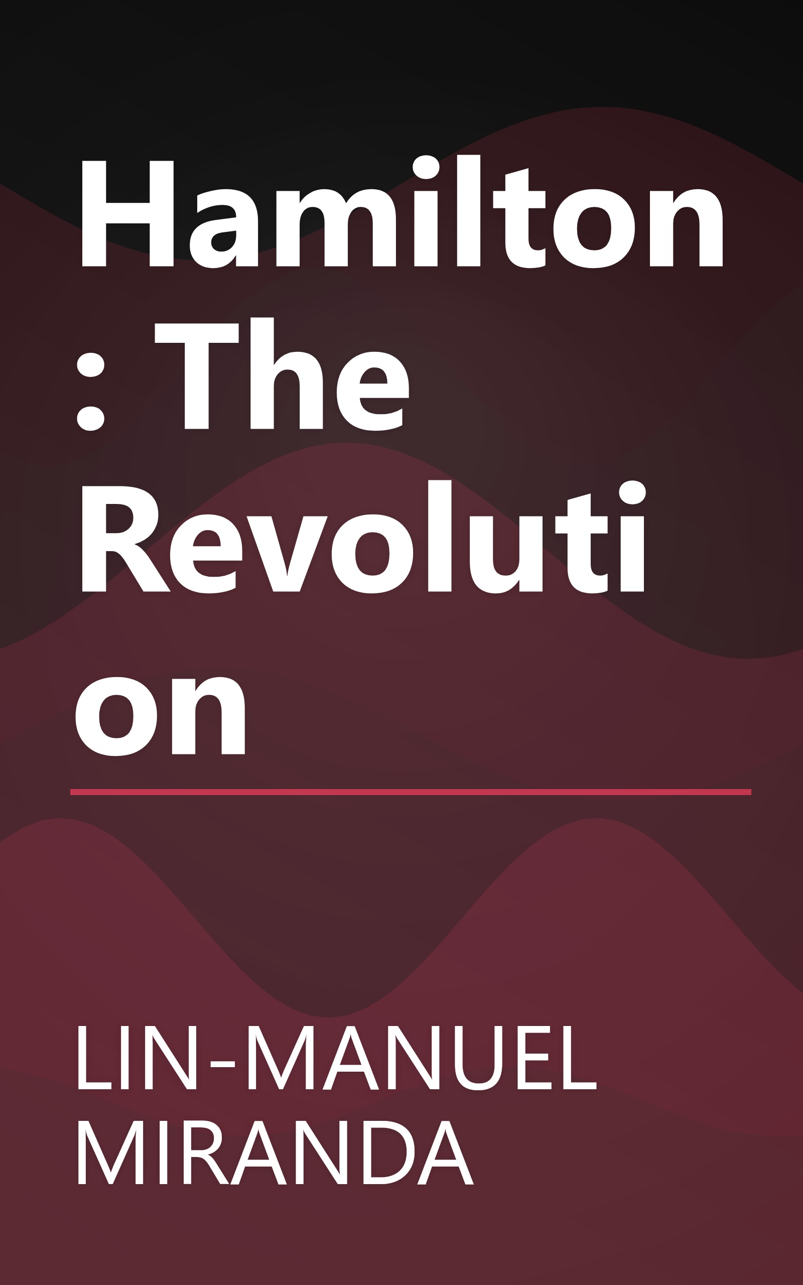 Hamilton: The Revolution book cover