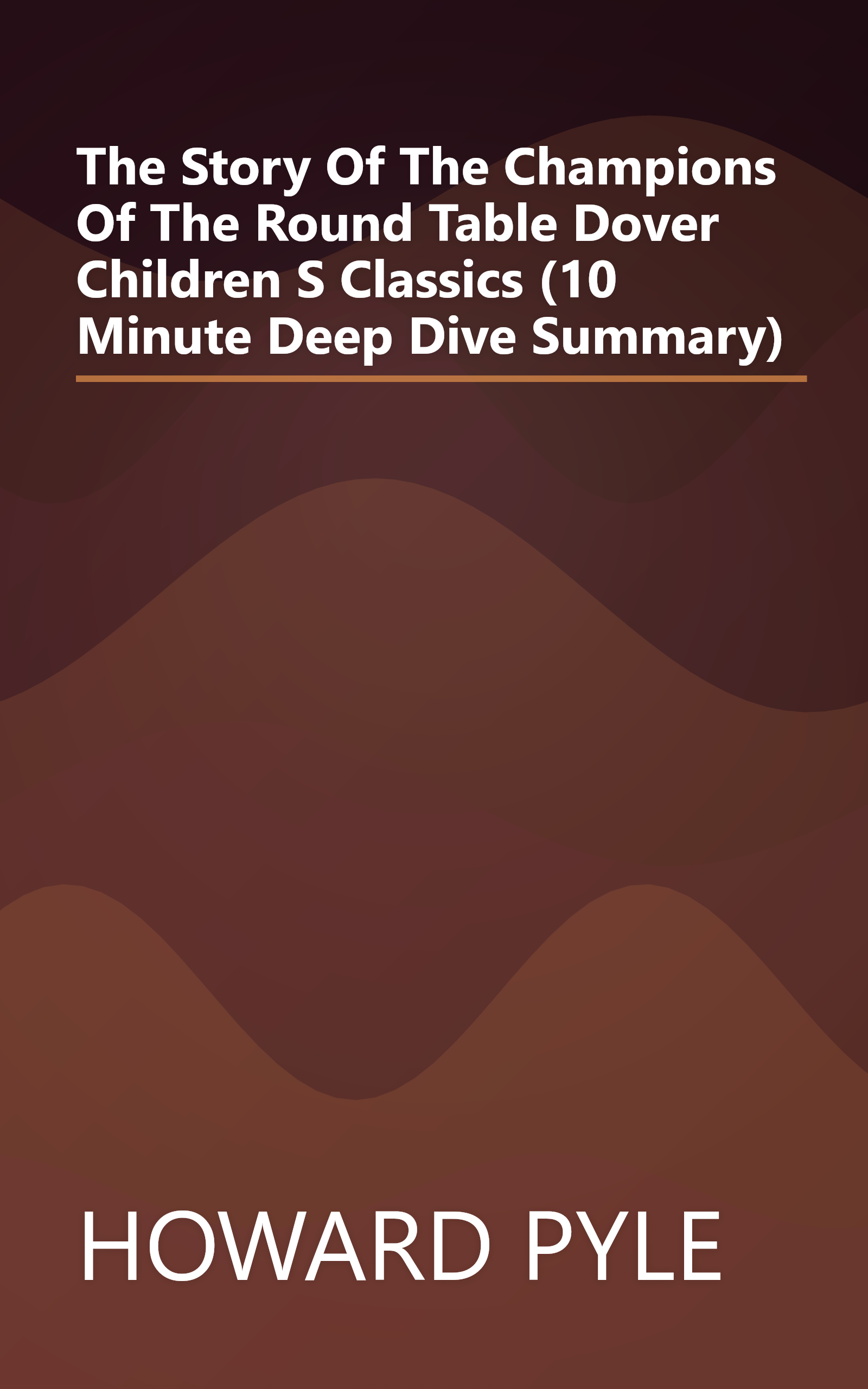 The Story Of The Champions Of The Round Table  Dover Children S Classics  (10 Minute   Deep Dive Summary) book cover