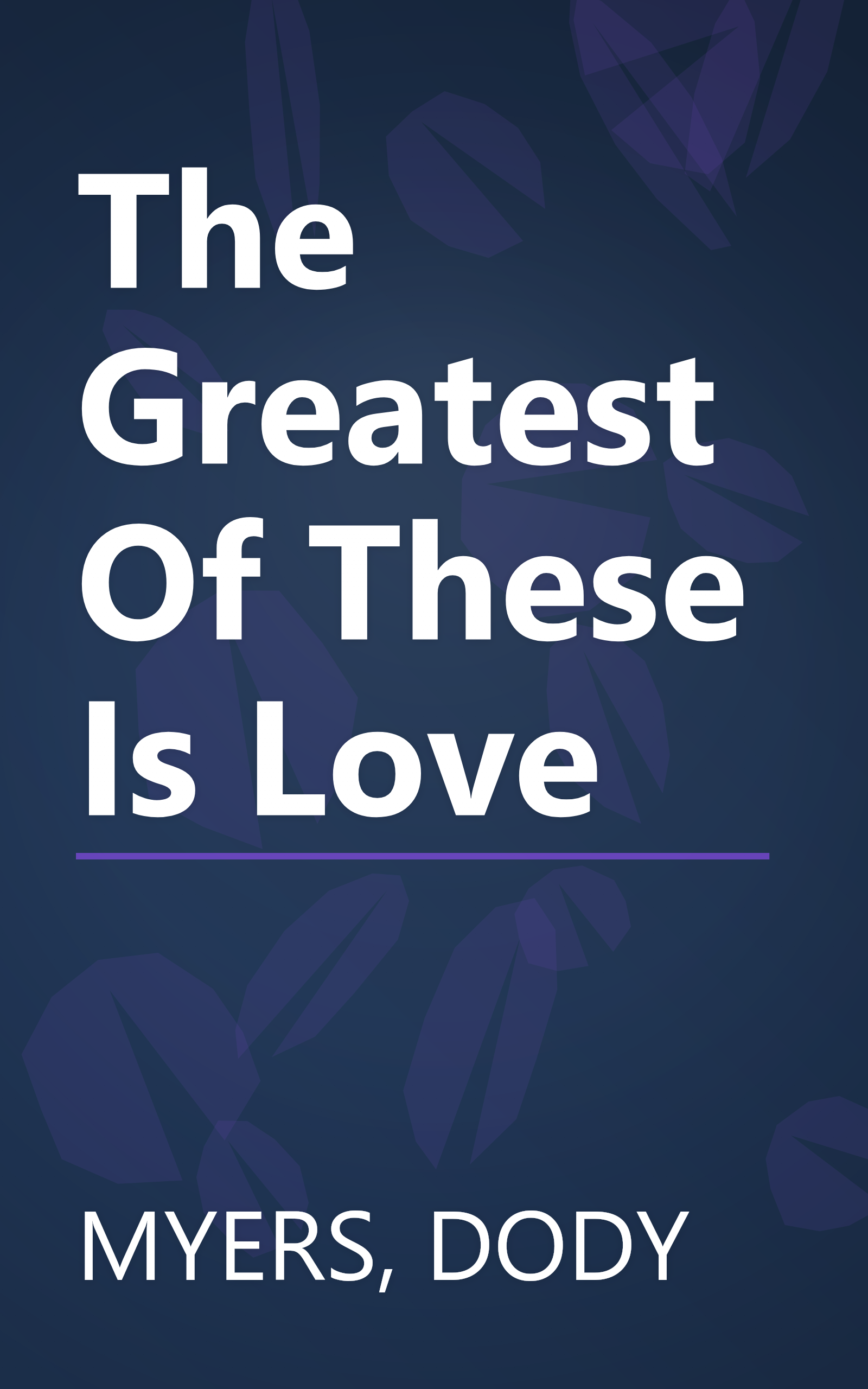 The Greatest Of These Is Love book cover
