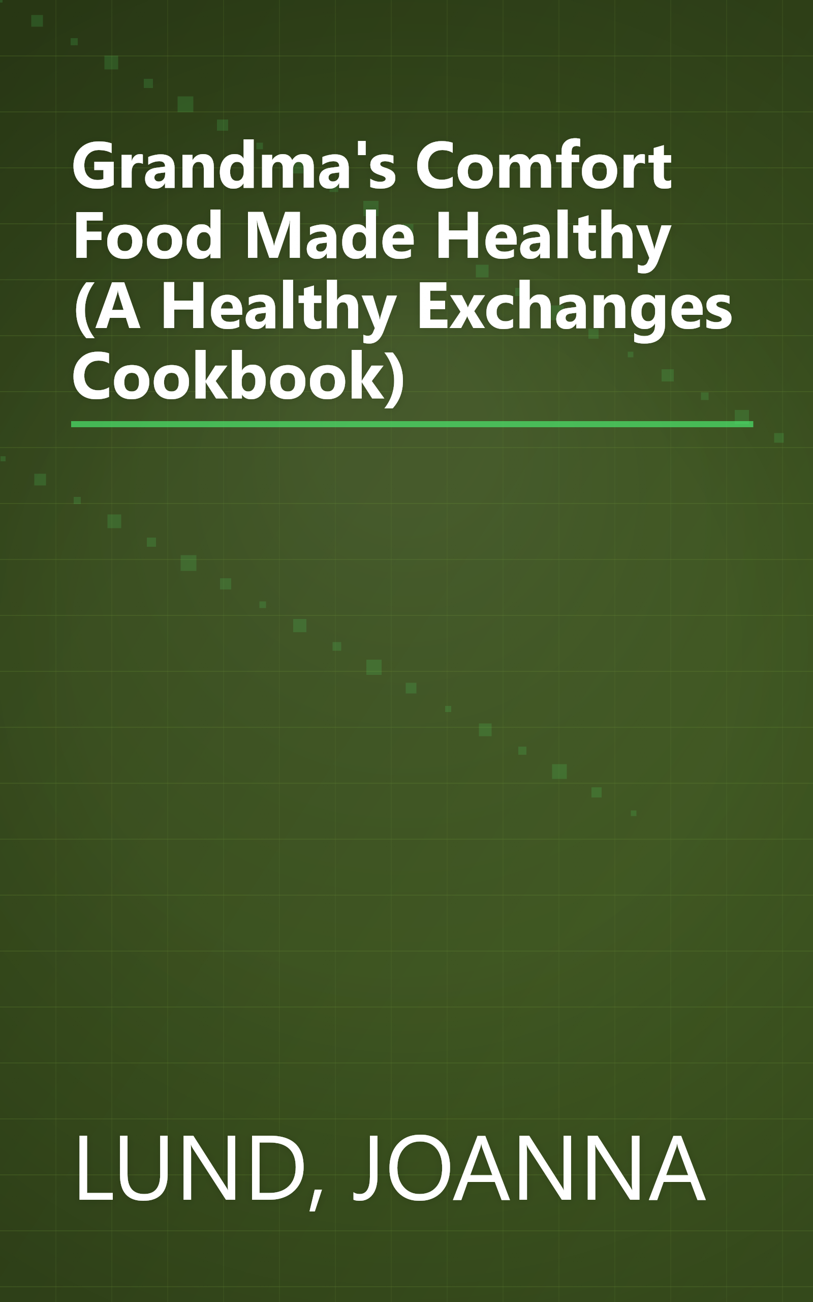 Grandma's Comfort Food Made Healthy (A Healthy Exchanges Cookbook) book cover