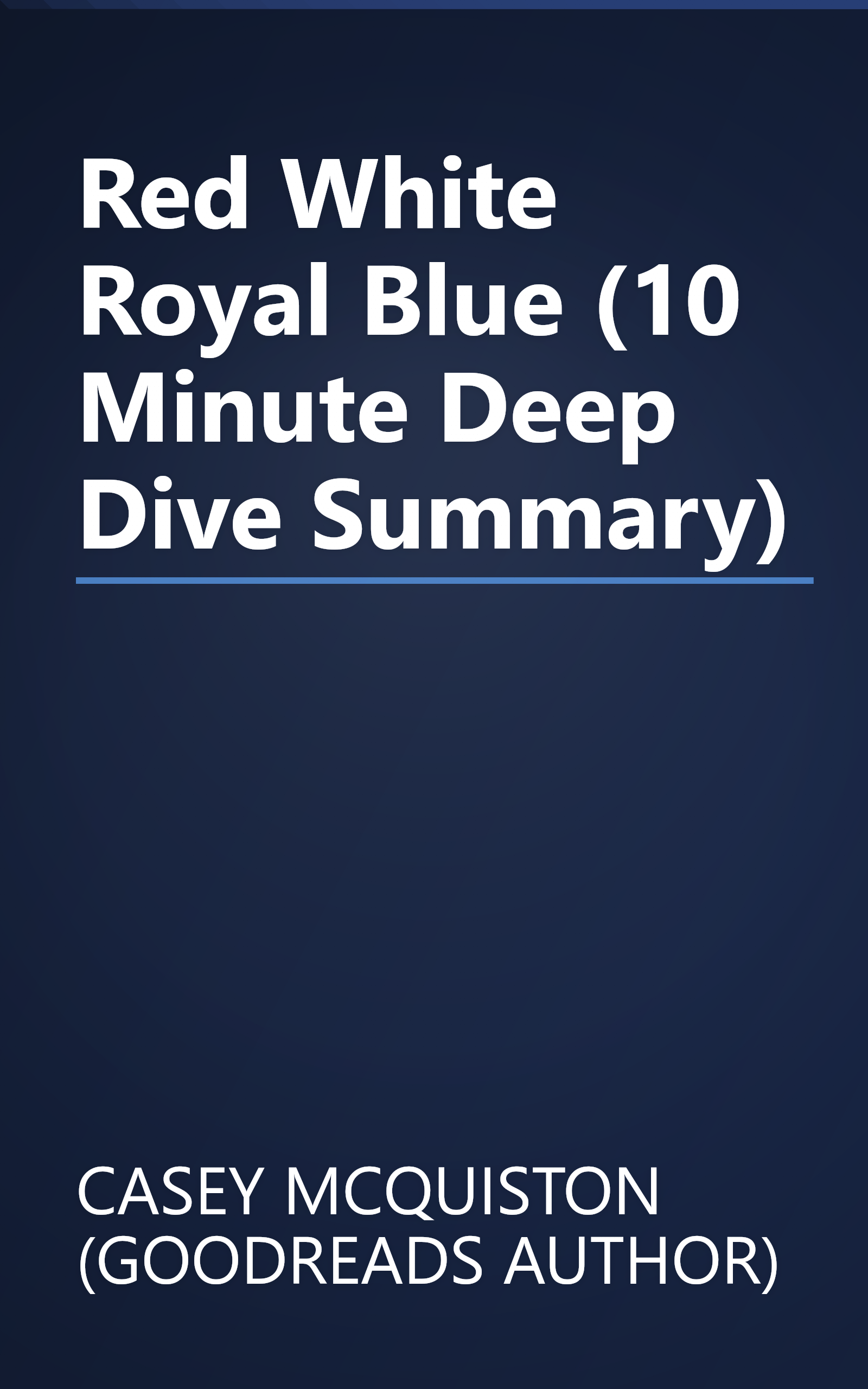Red  White   Royal Blue (10 Minute   Deep Dive Summary) book cover