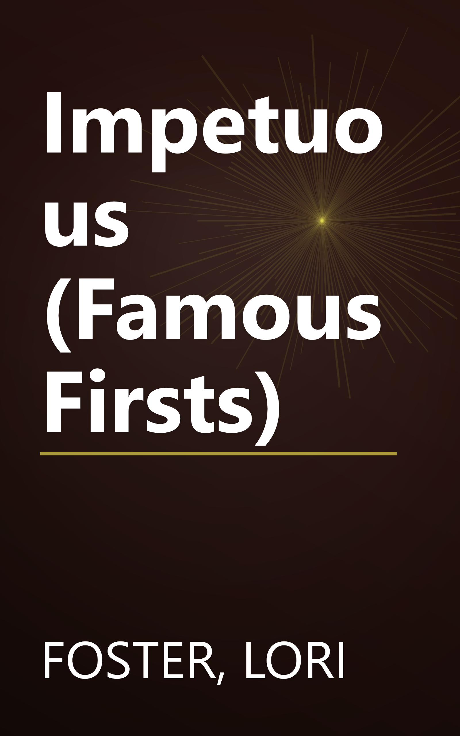 Impetuous (Famous Firsts) book cover