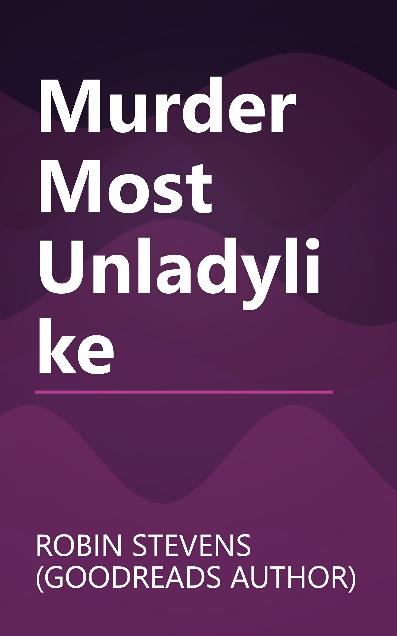 Murder Most Unladylike book cover