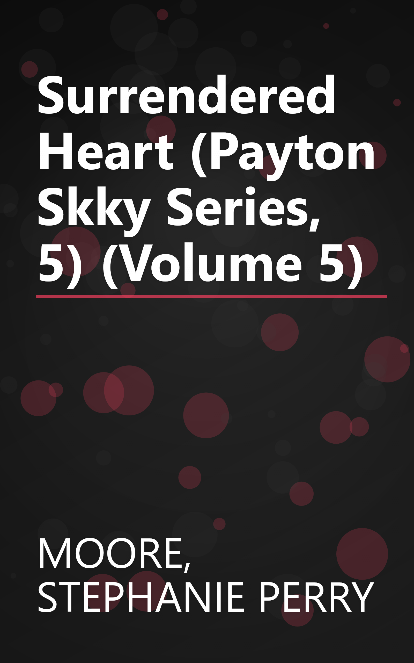 Surrendered Heart (Payton Skky Series, 5) (Volume 5) book cover
