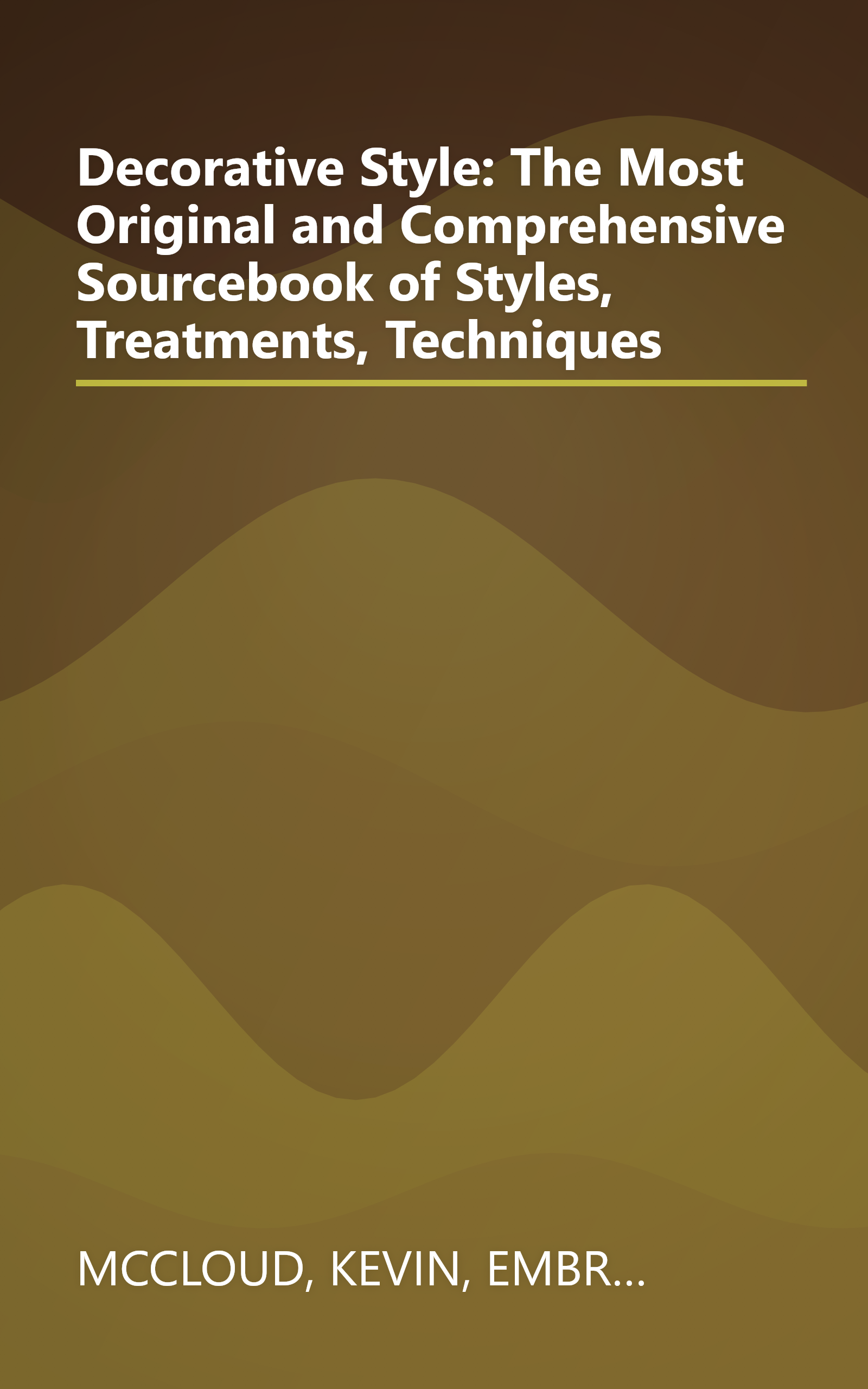 Decorative Style: The Most Original and Comprehensive Sourcebook of Styles, Treatments, Techniques book cover