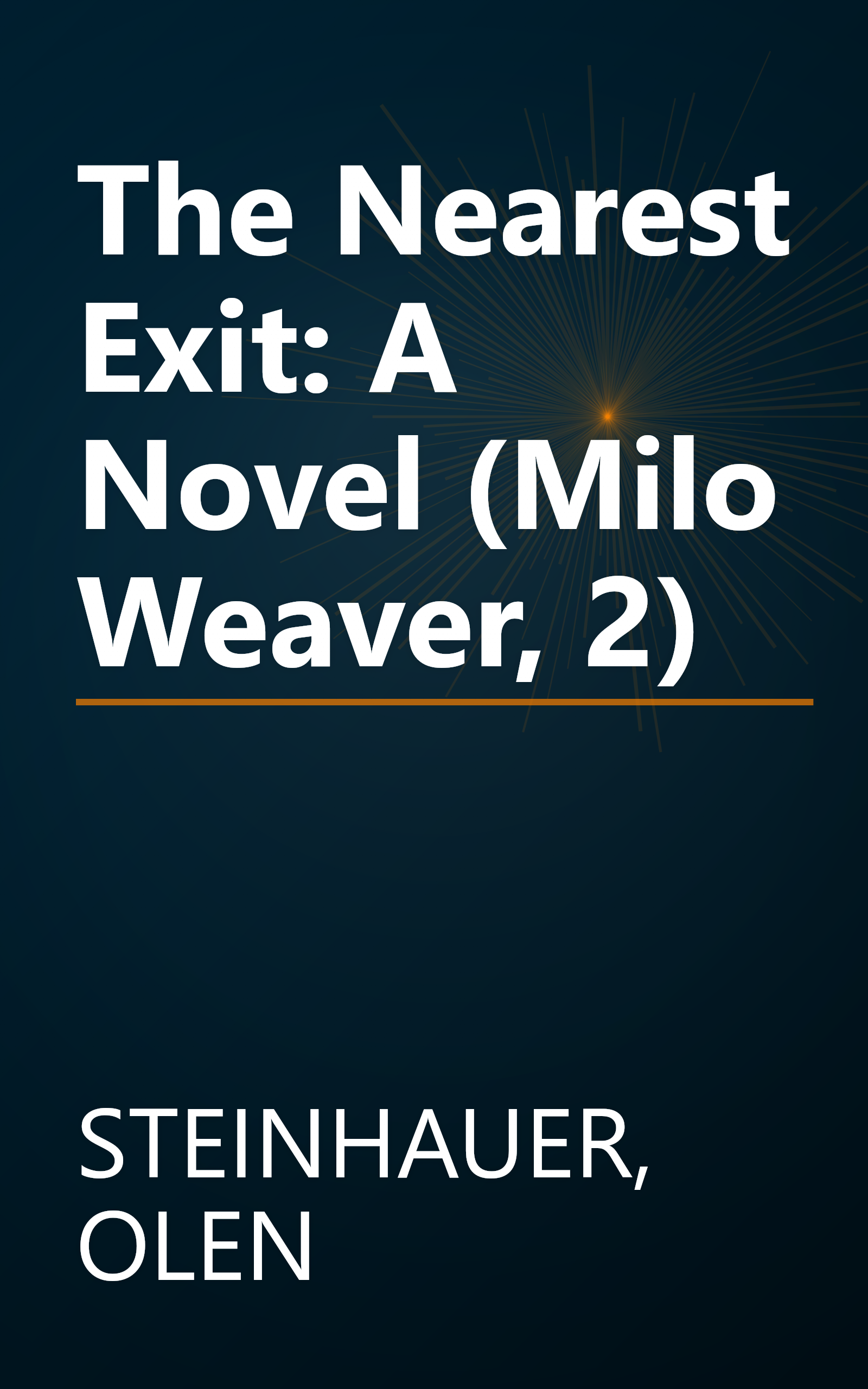 The Nearest Exit: A Novel (Milo Weaver, 2) book cover