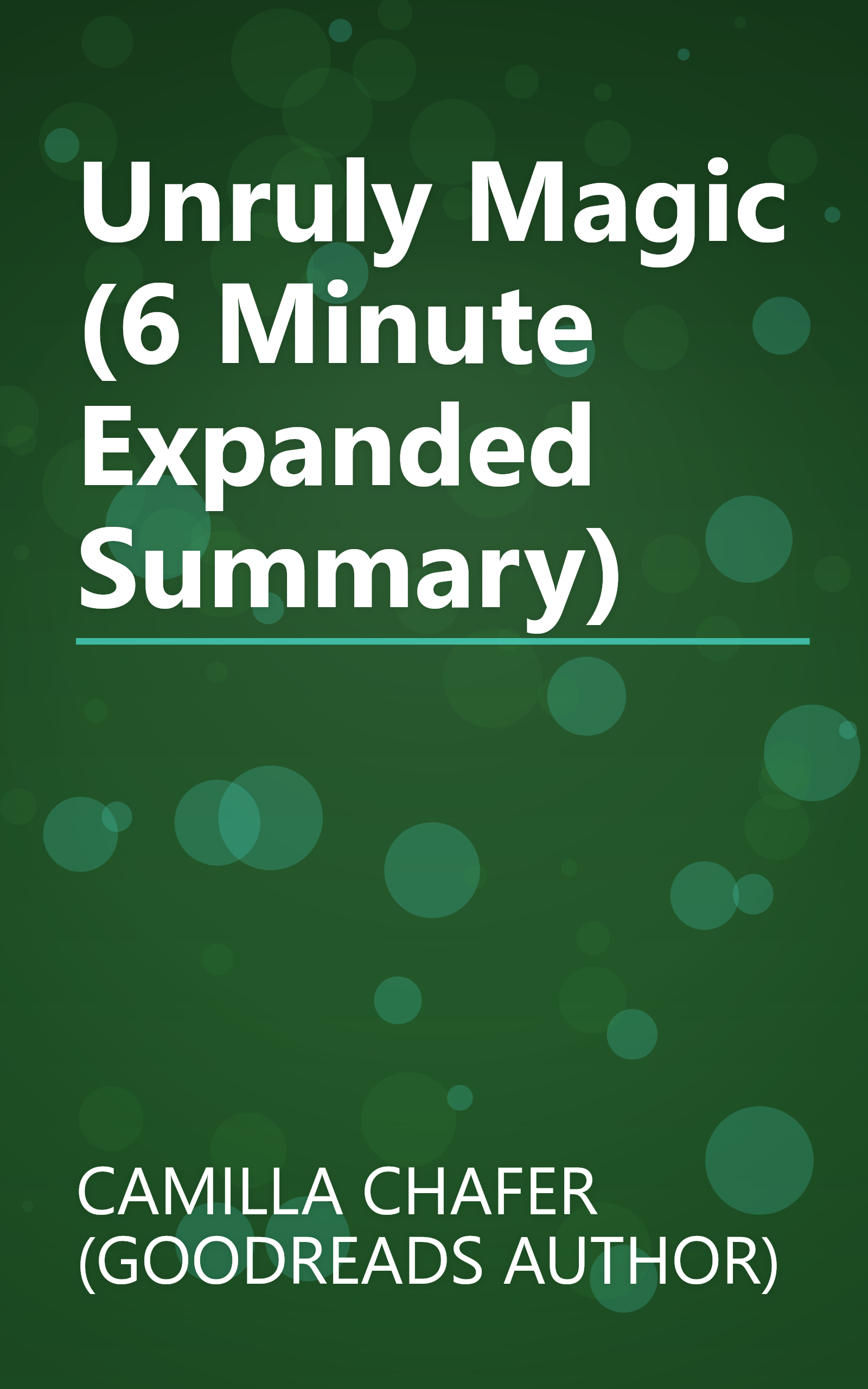 Unruly Magic (6 Minute   Expanded Summary) book cover