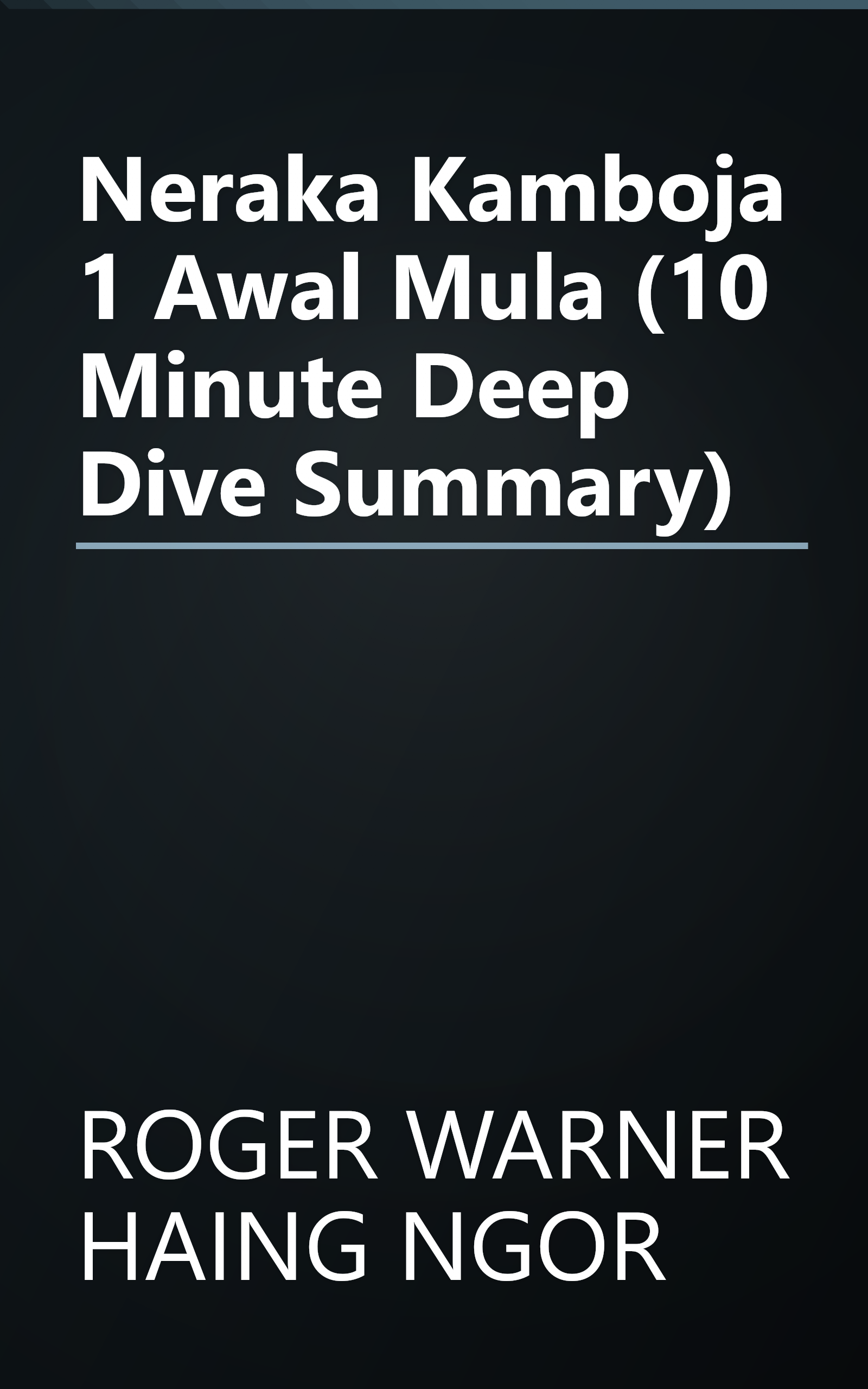 Neraka Kamboja 1  Awal Mula (10 Minute   Deep Dive Summary) book cover