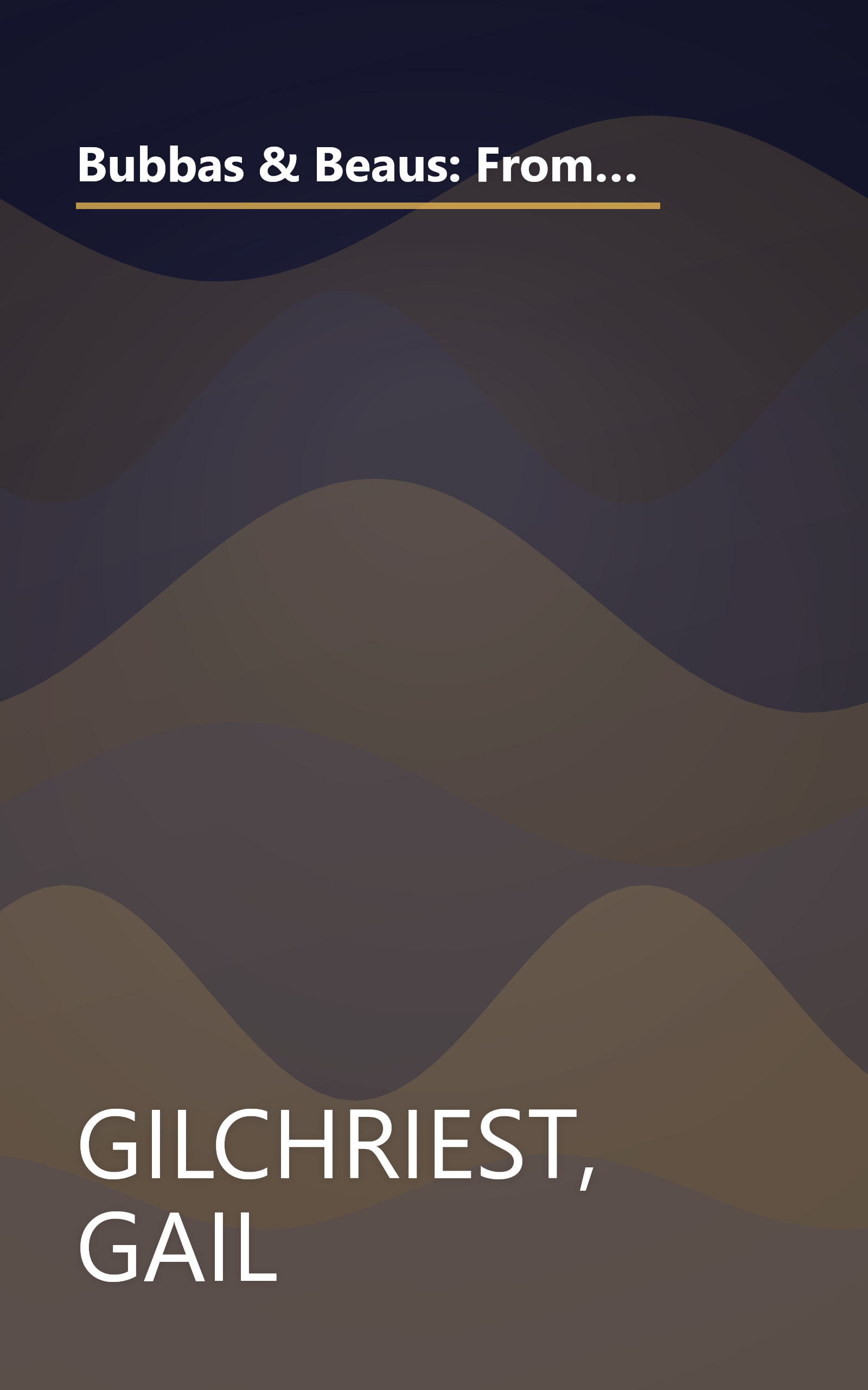 Bubbas & Beaus: From Good Old Boys to Southern Gentlemen, a Close Look at the Customs, Cuisine, and Culture of Southern Men book cover